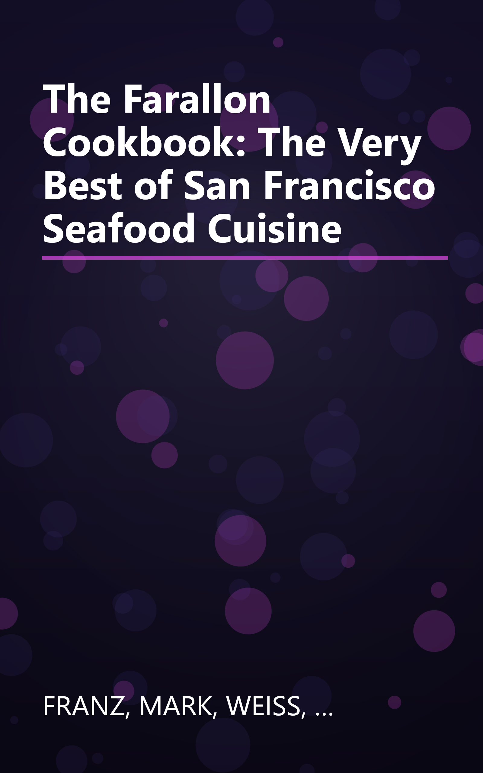 The Farallon Cookbook: The Very Best of San Francisco Seafood Cuisine book cover