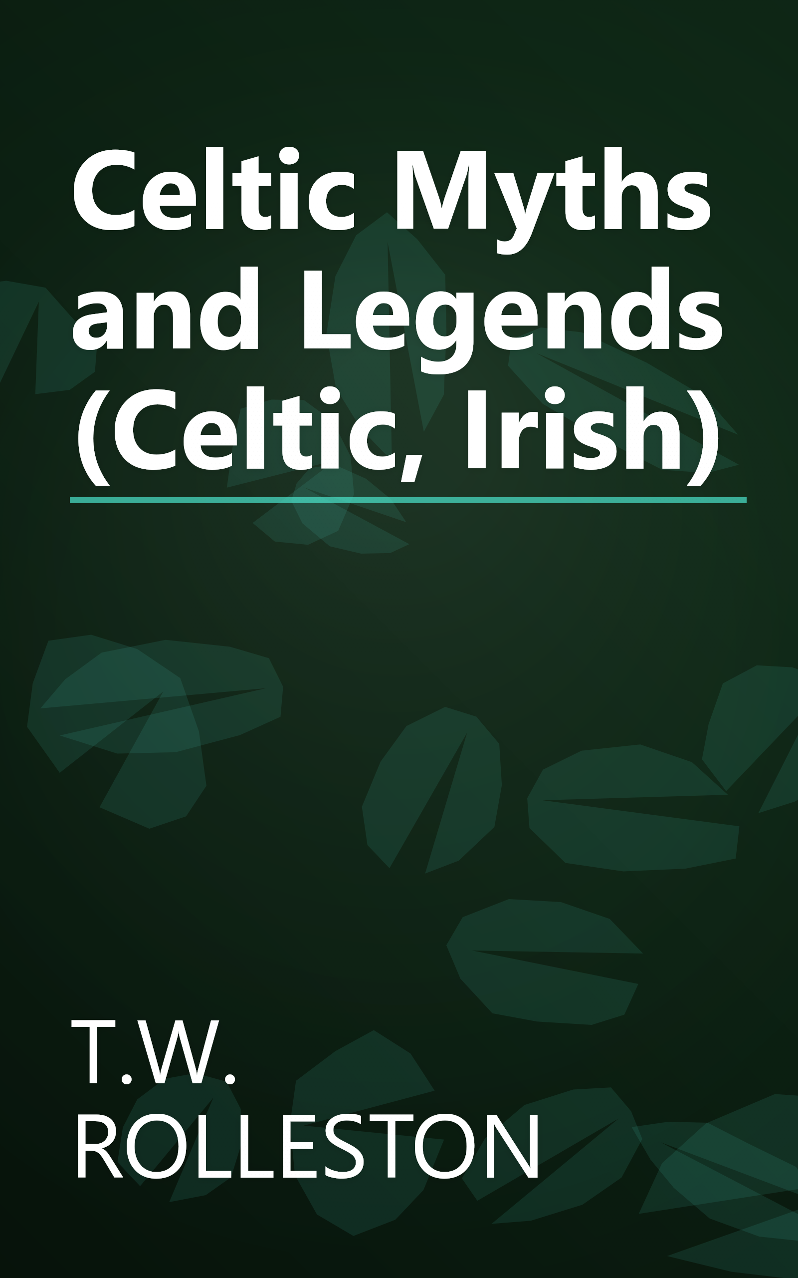 Celtic Myths and Legends (Celtic, Irish) book cover