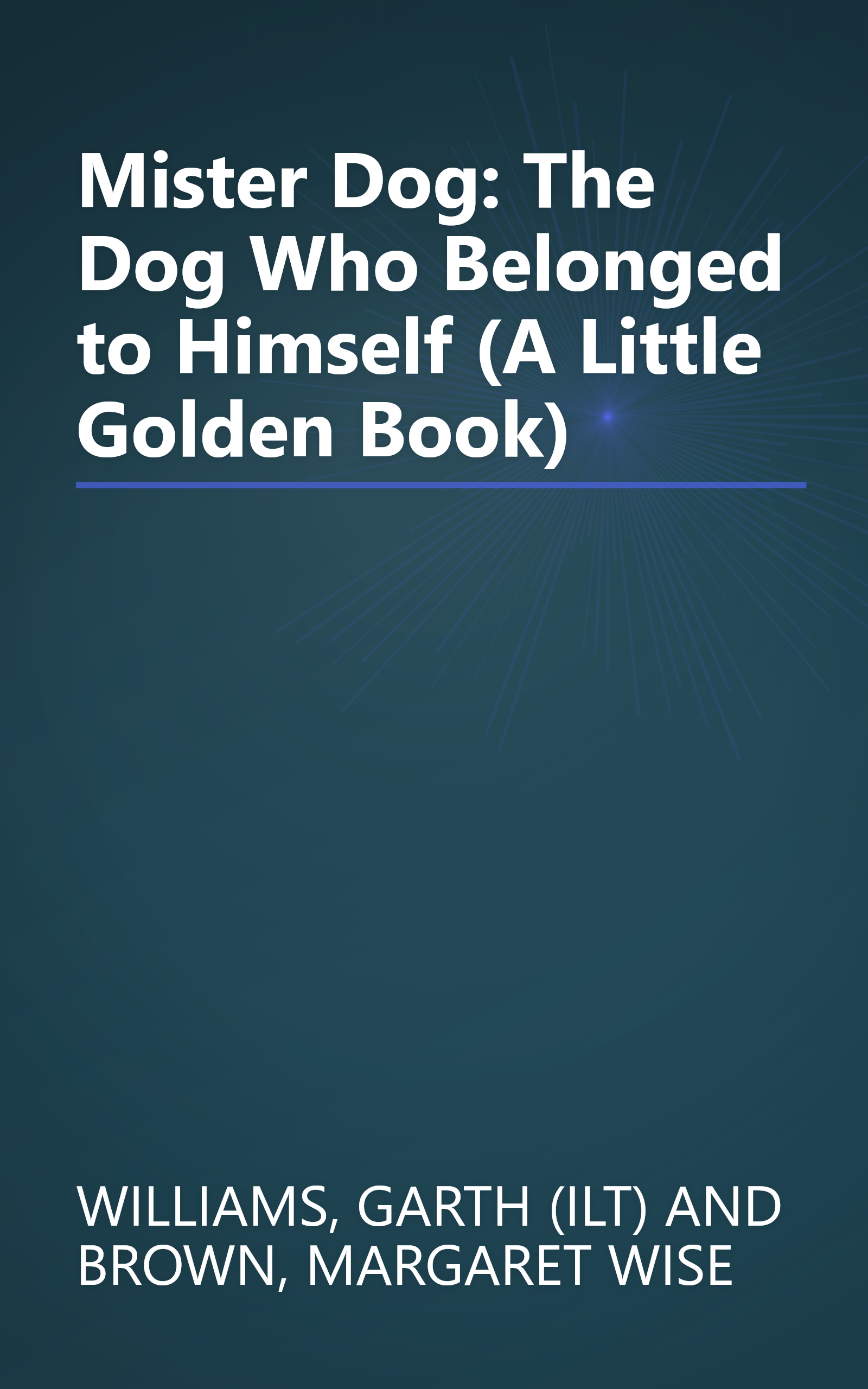 Mister Dog: The Dog Who Belonged to Himself (A Little Golden Book) book cover
