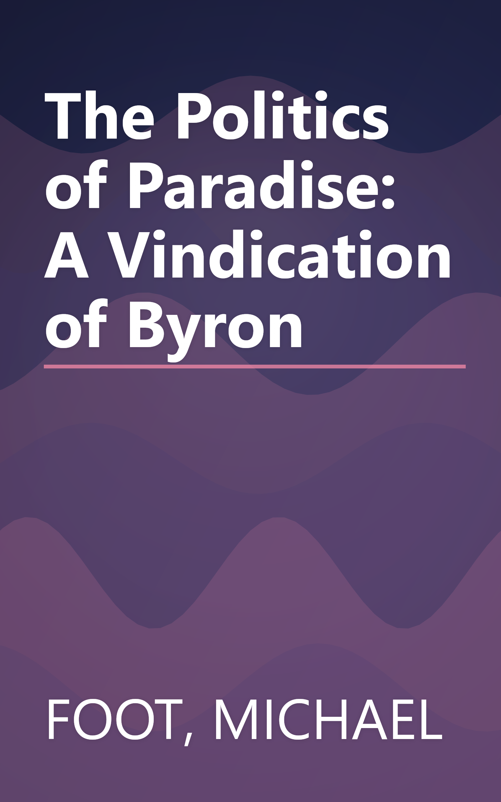 The Politics of Paradise: A Vindication of Byron book cover