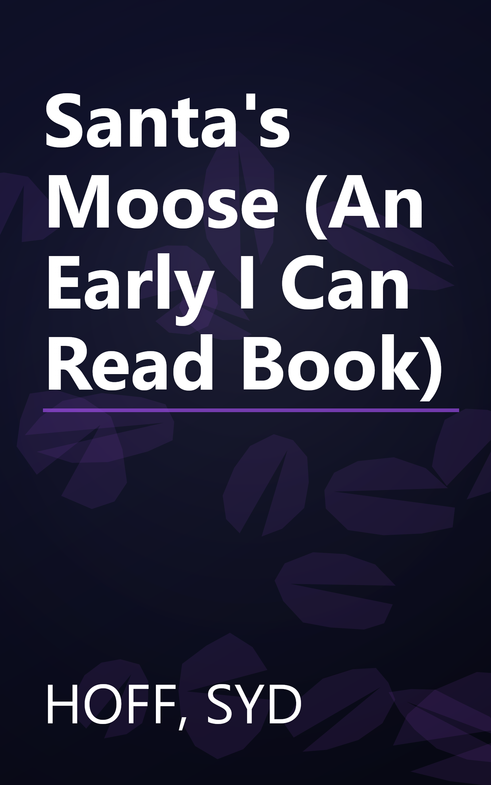 Santa's Moose (An Early I Can Read Book) book cover