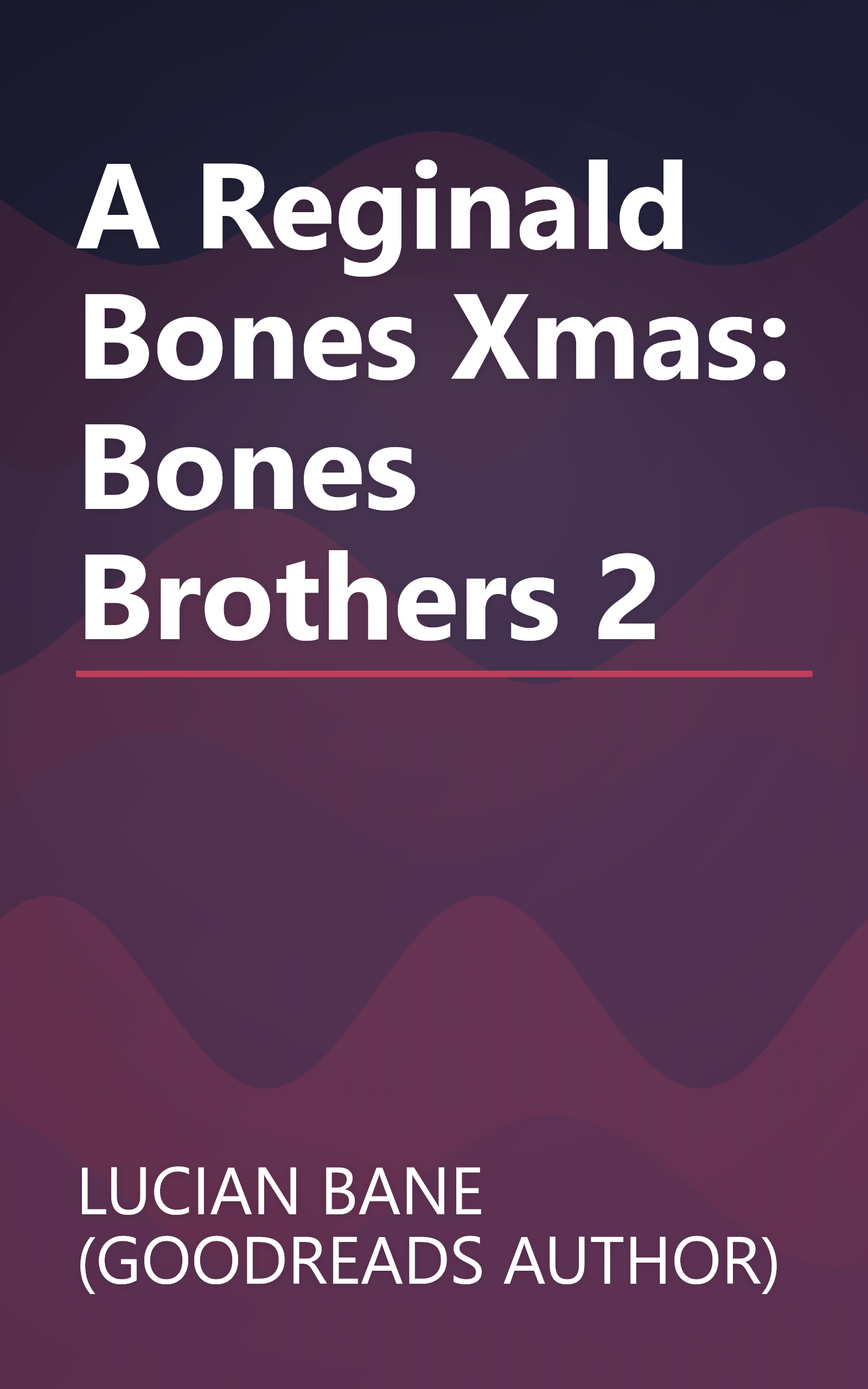 A Reginald Bones Xmas: Bones Brothers 2 book cover