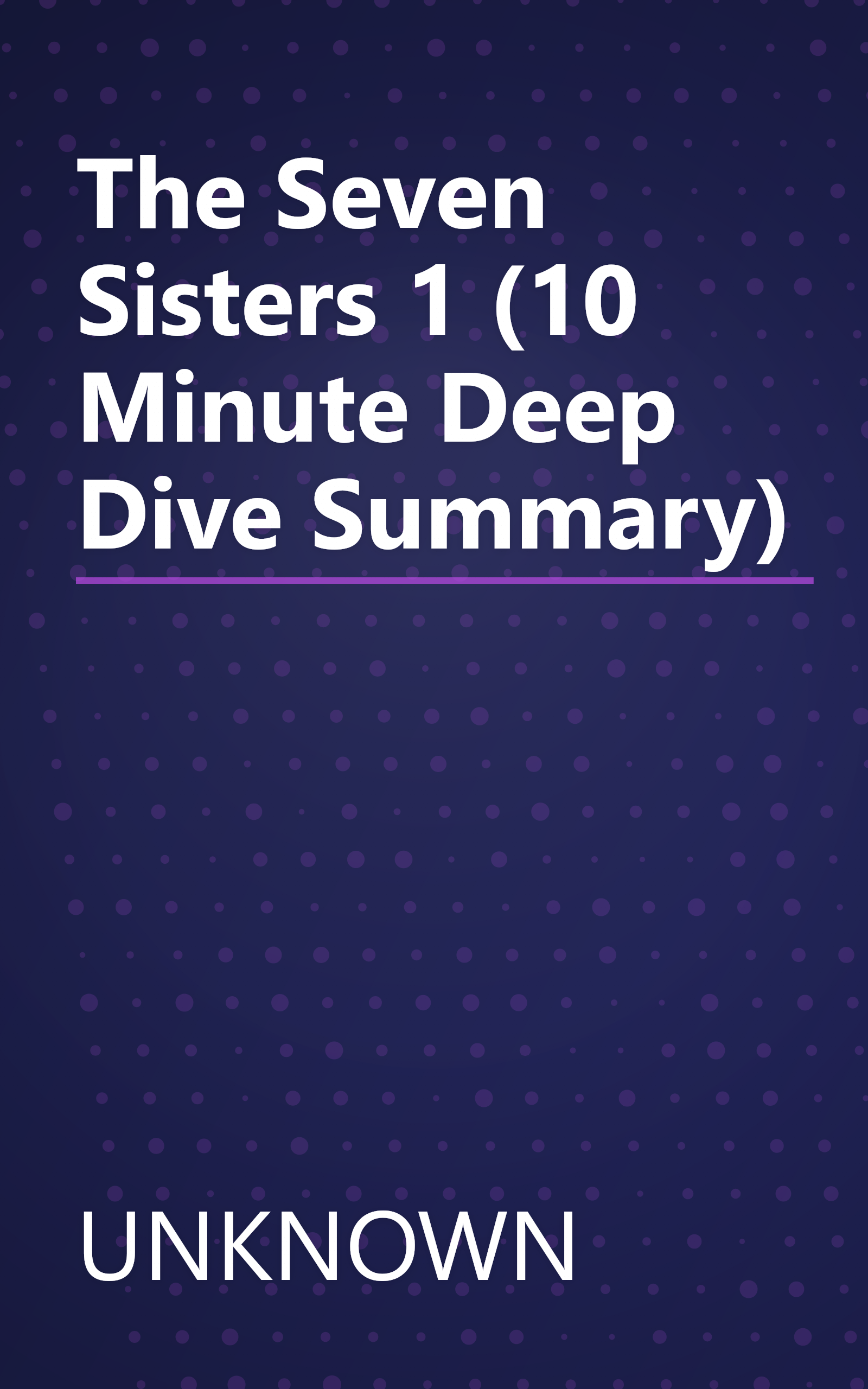 The Seven Sisters 1 (10 Minute   Deep Dive Summary) book cover