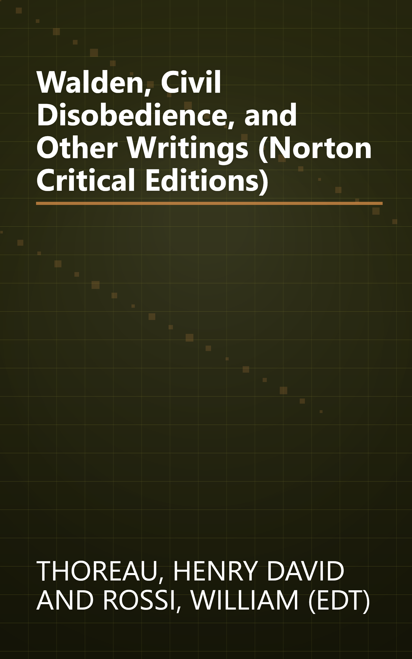 Walden, Civil Disobedience, and Other Writings (Norton Critical Editions) book cover