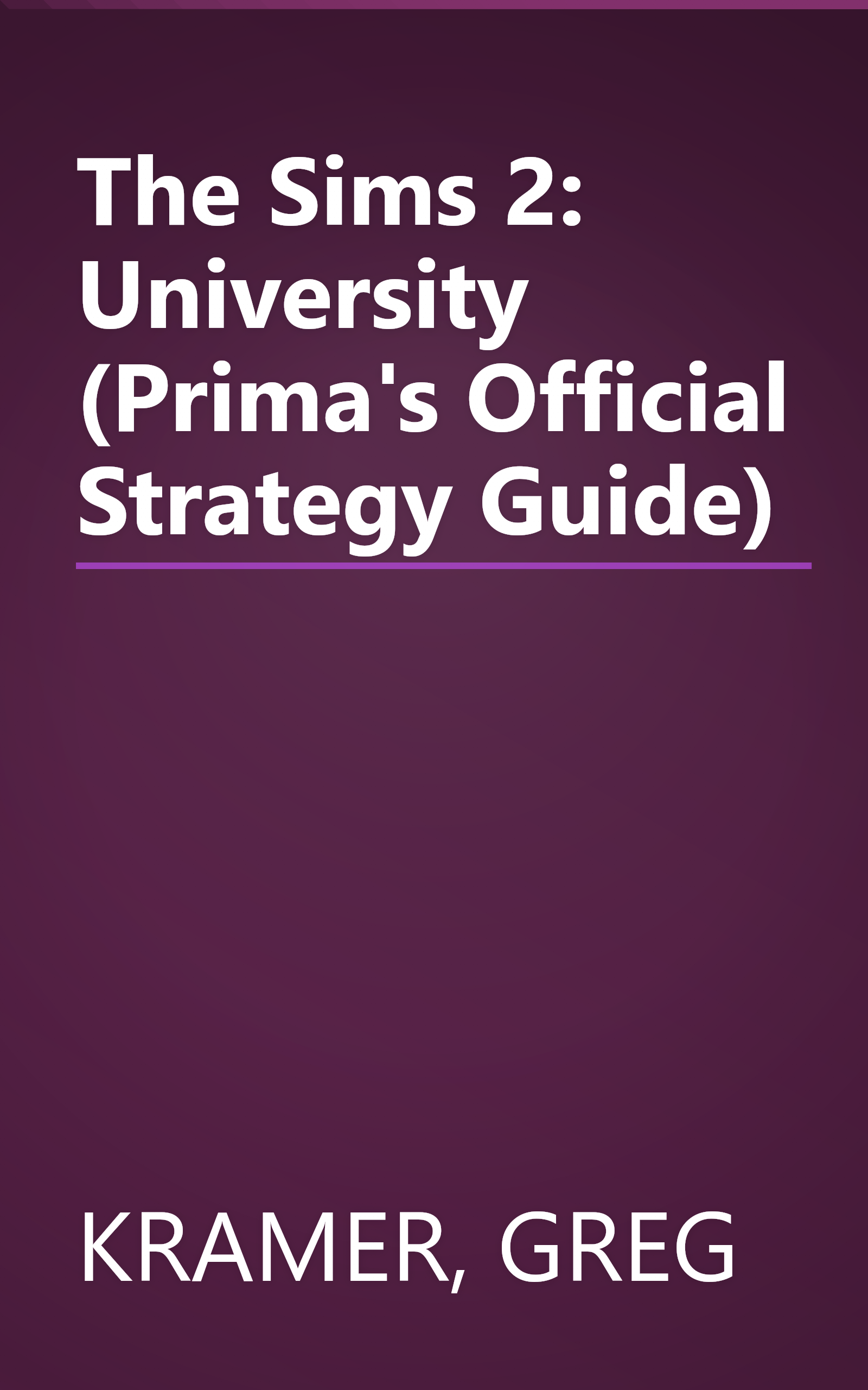 The Sims 2: University (Prima's Official Strategy Guide) book cover