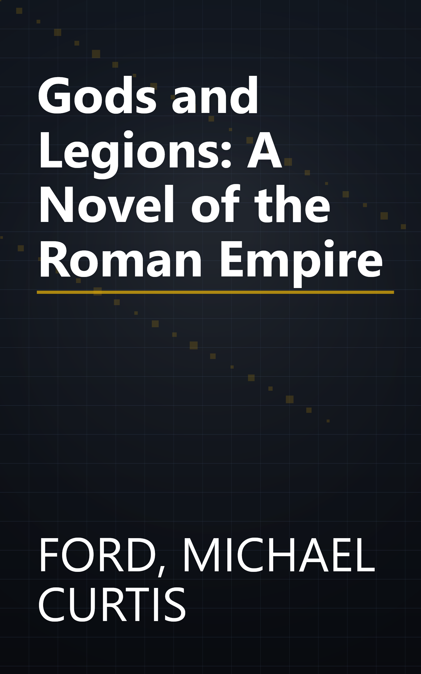 Gods and Legions: A Novel of the Roman Empire book cover