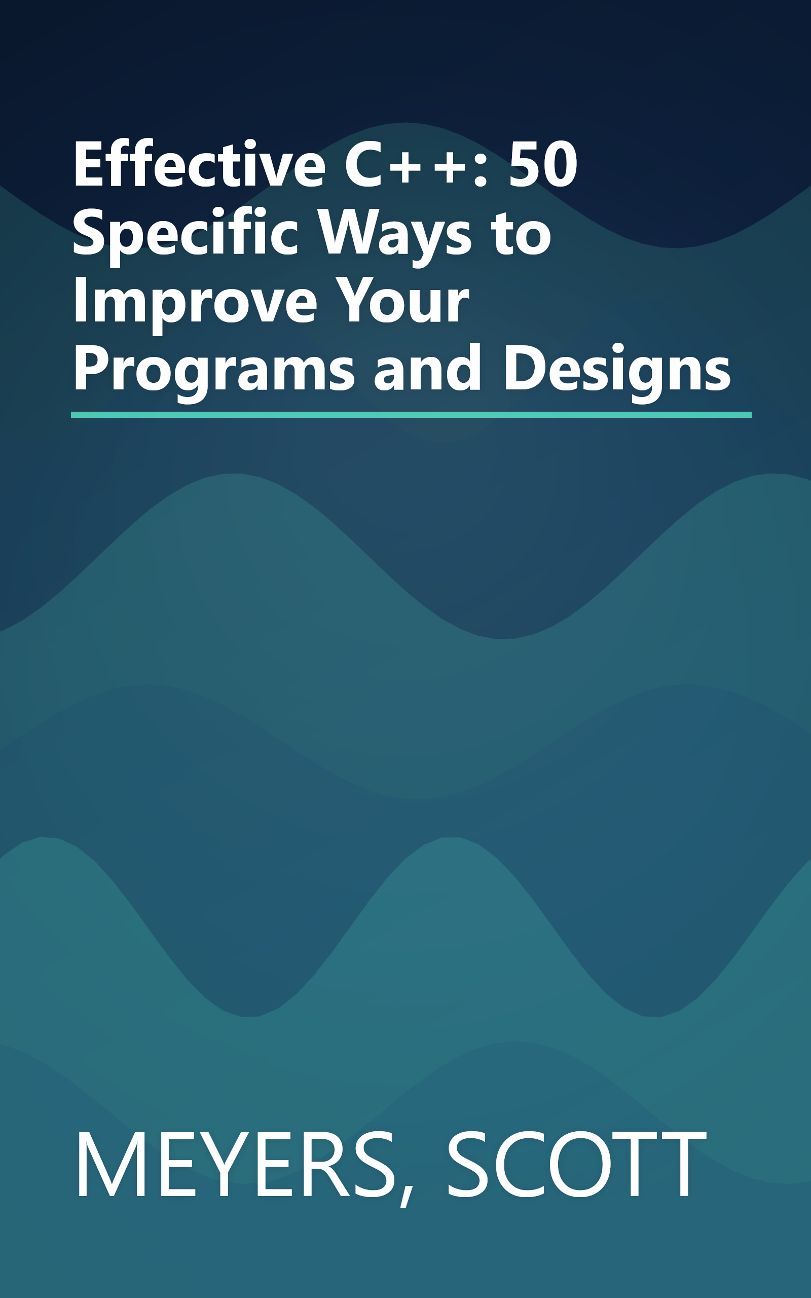 Effective C++: 50 Specific Ways to Improve Your Programs and Designs book cover