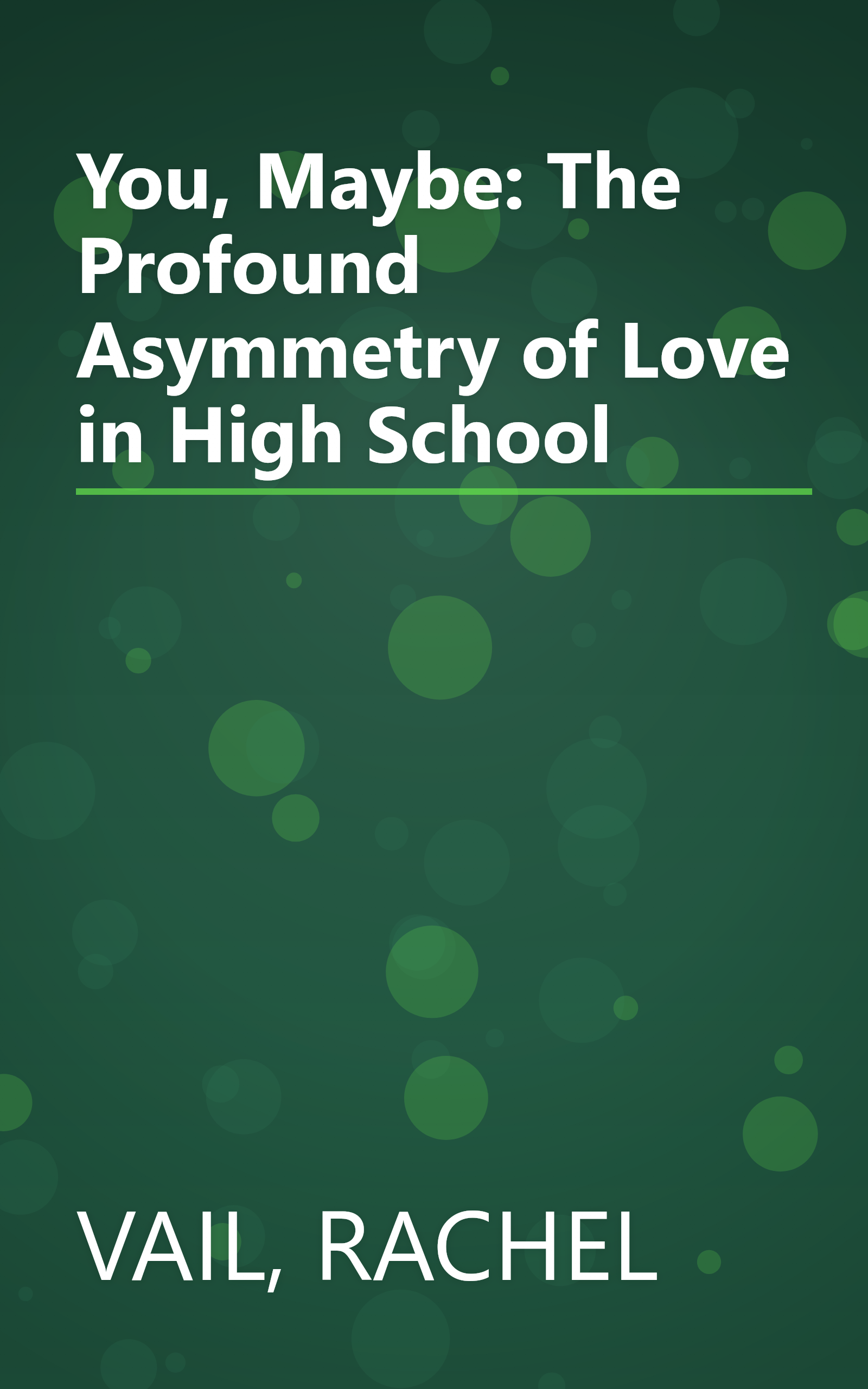 You, Maybe: The Profound Asymmetry of Love in High School book cover