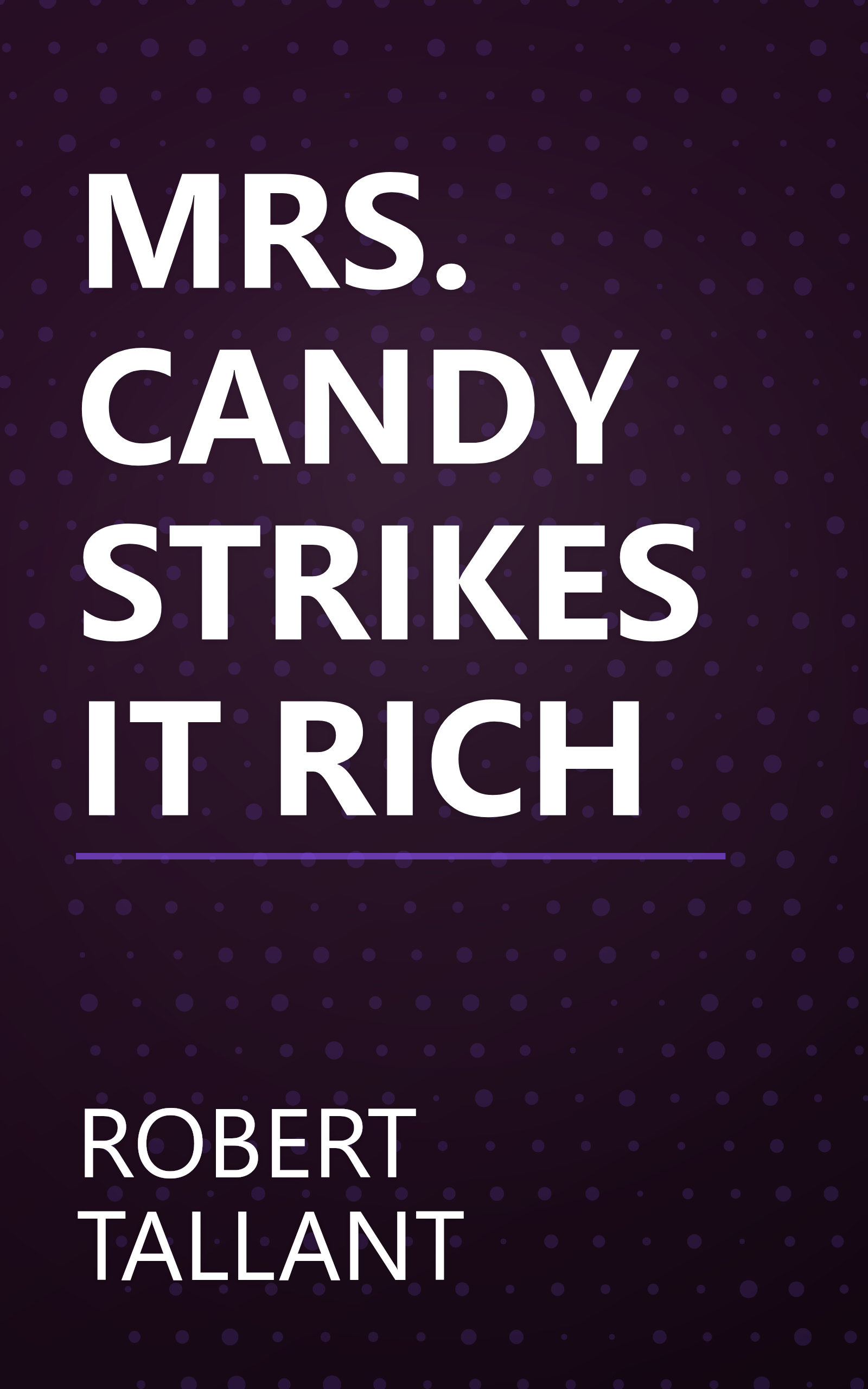 MRS. CANDY STRIKES IT RICH book cover