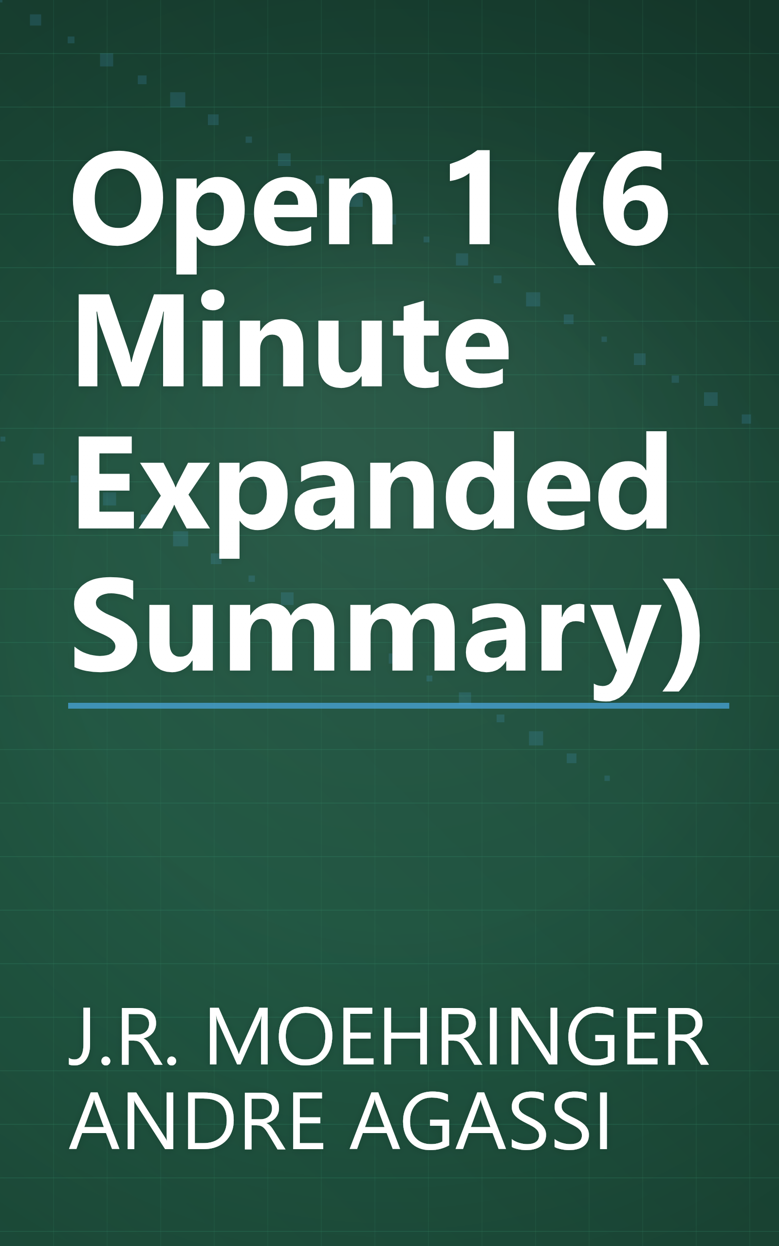 Open 1 (6 Minute   Expanded Summary) book cover