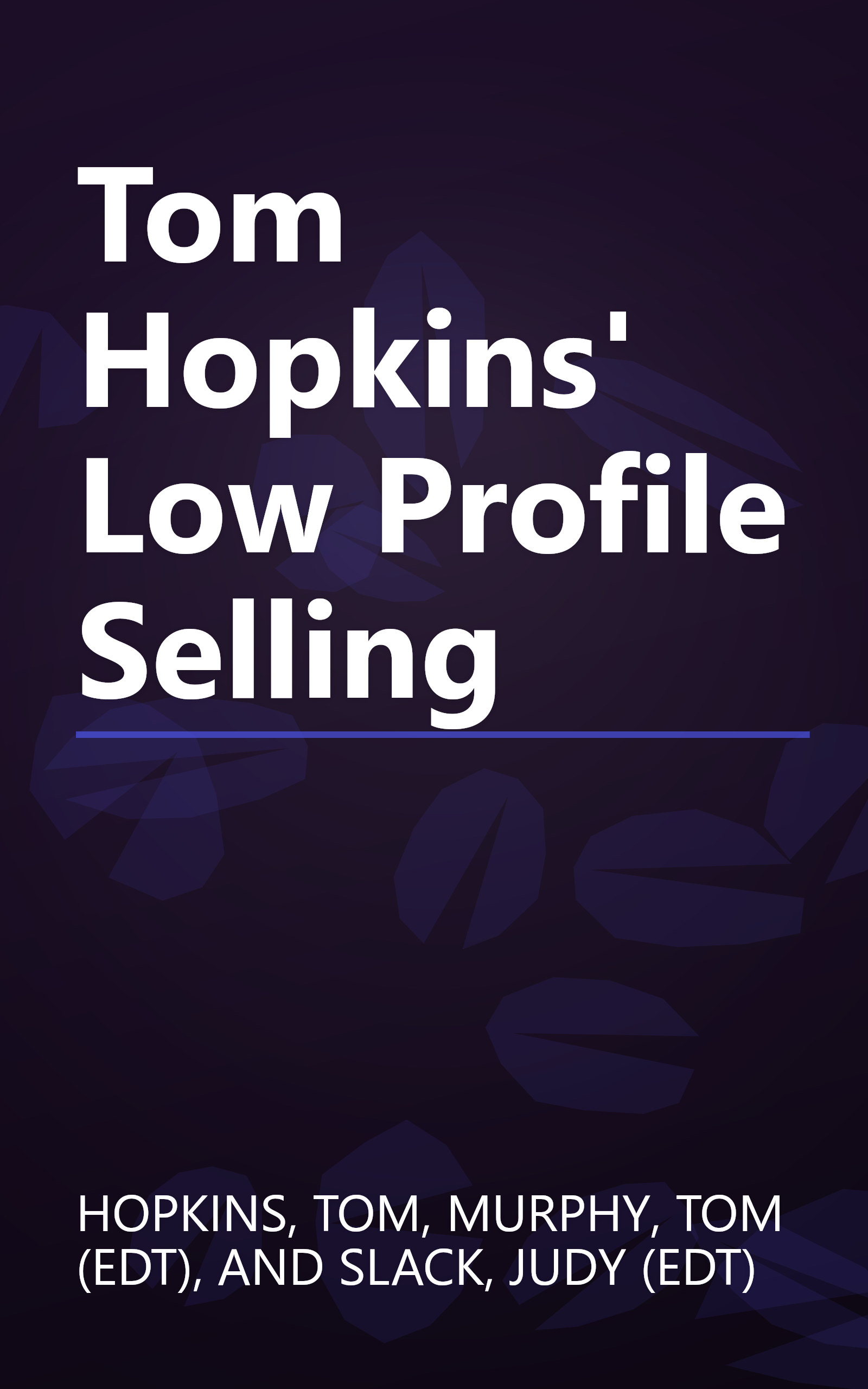 Tom Hopkins' Low Profile Selling book cover