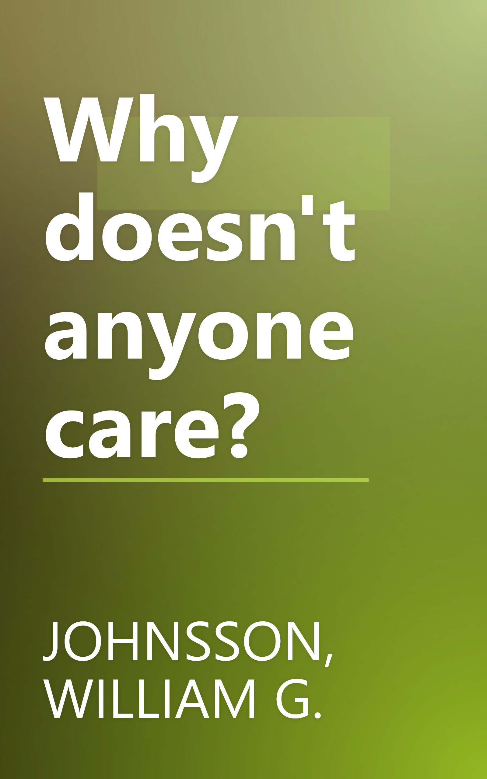 Why doesn't anyone care? book cover