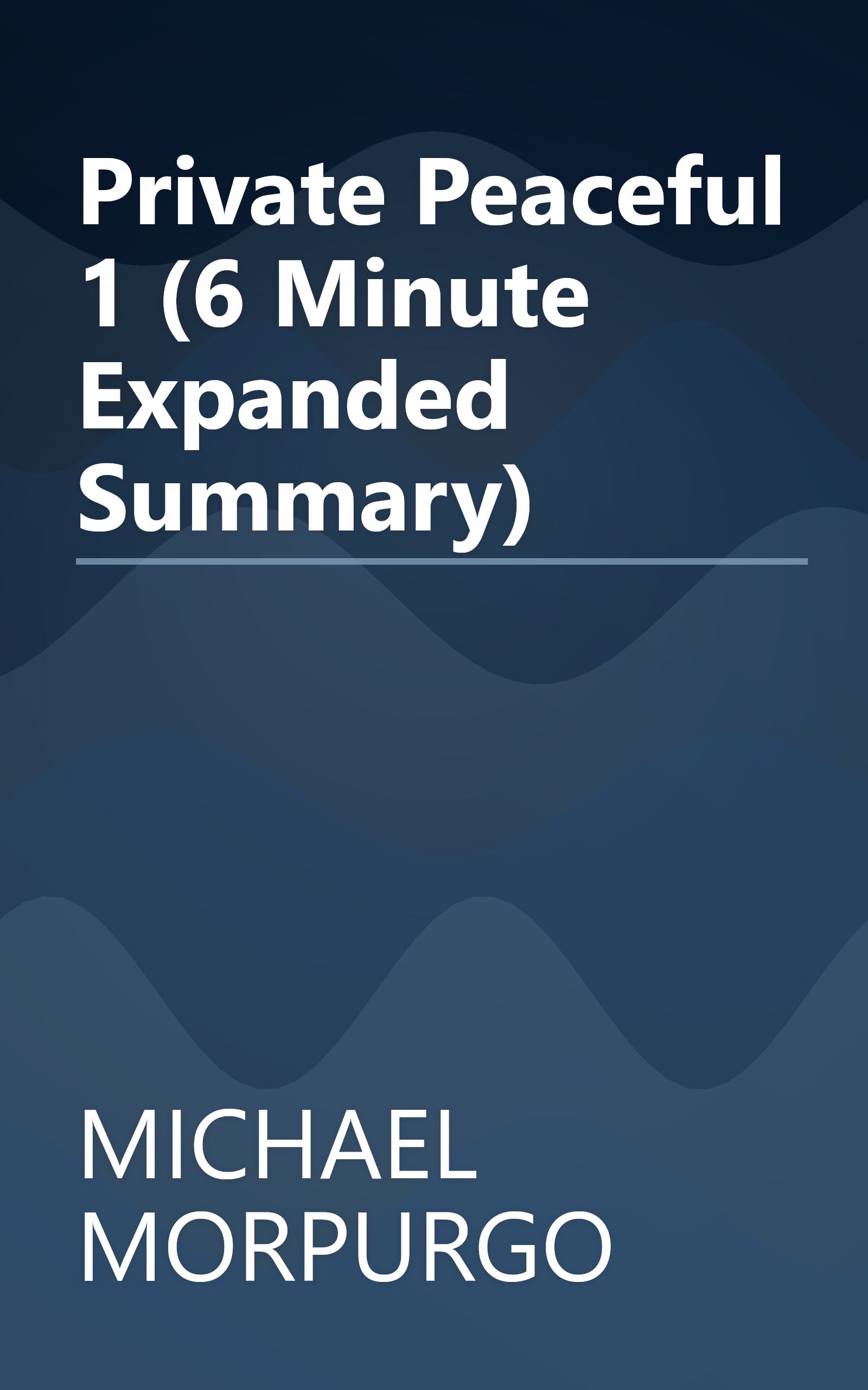 Private Peaceful 1 (6 Minute   Expanded Summary) book cover