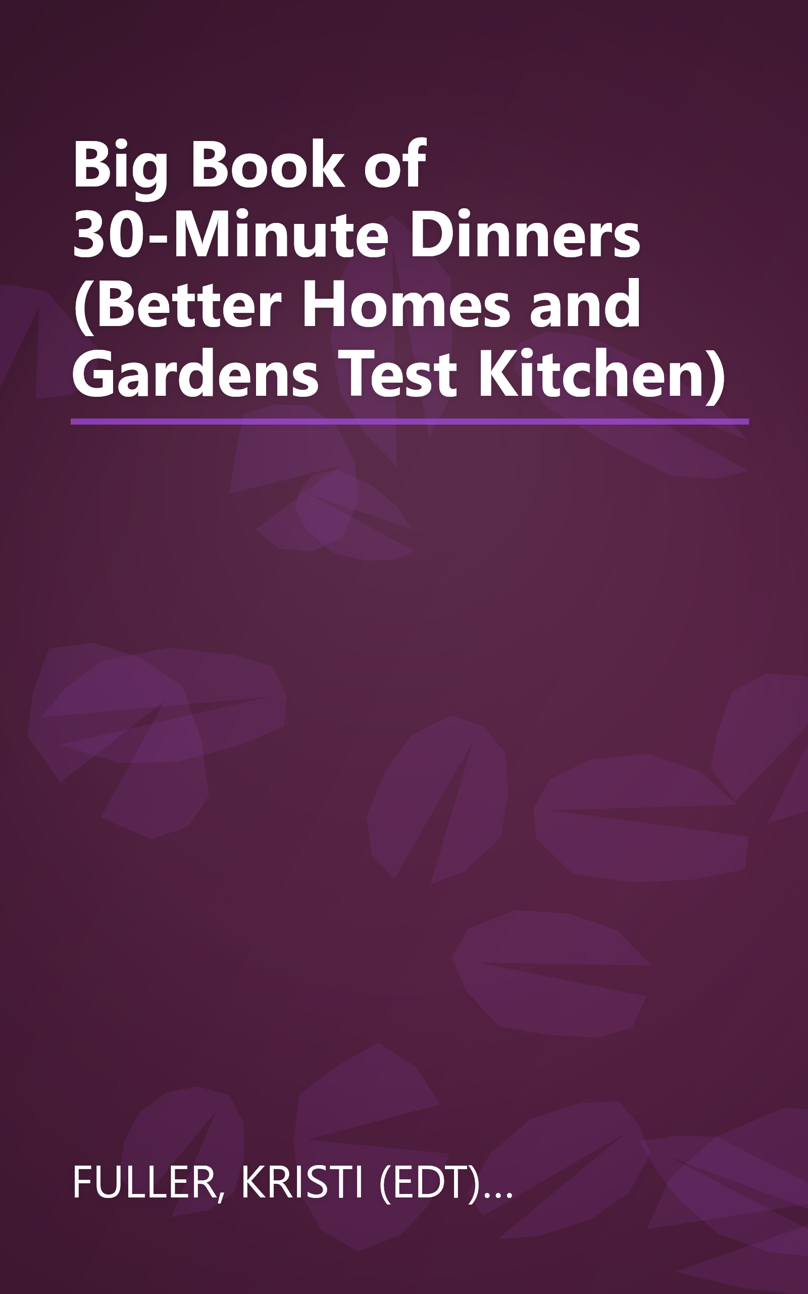 Big Book of 30-Minute Dinners (Better Homes and Gardens Test Kitchen) book cover