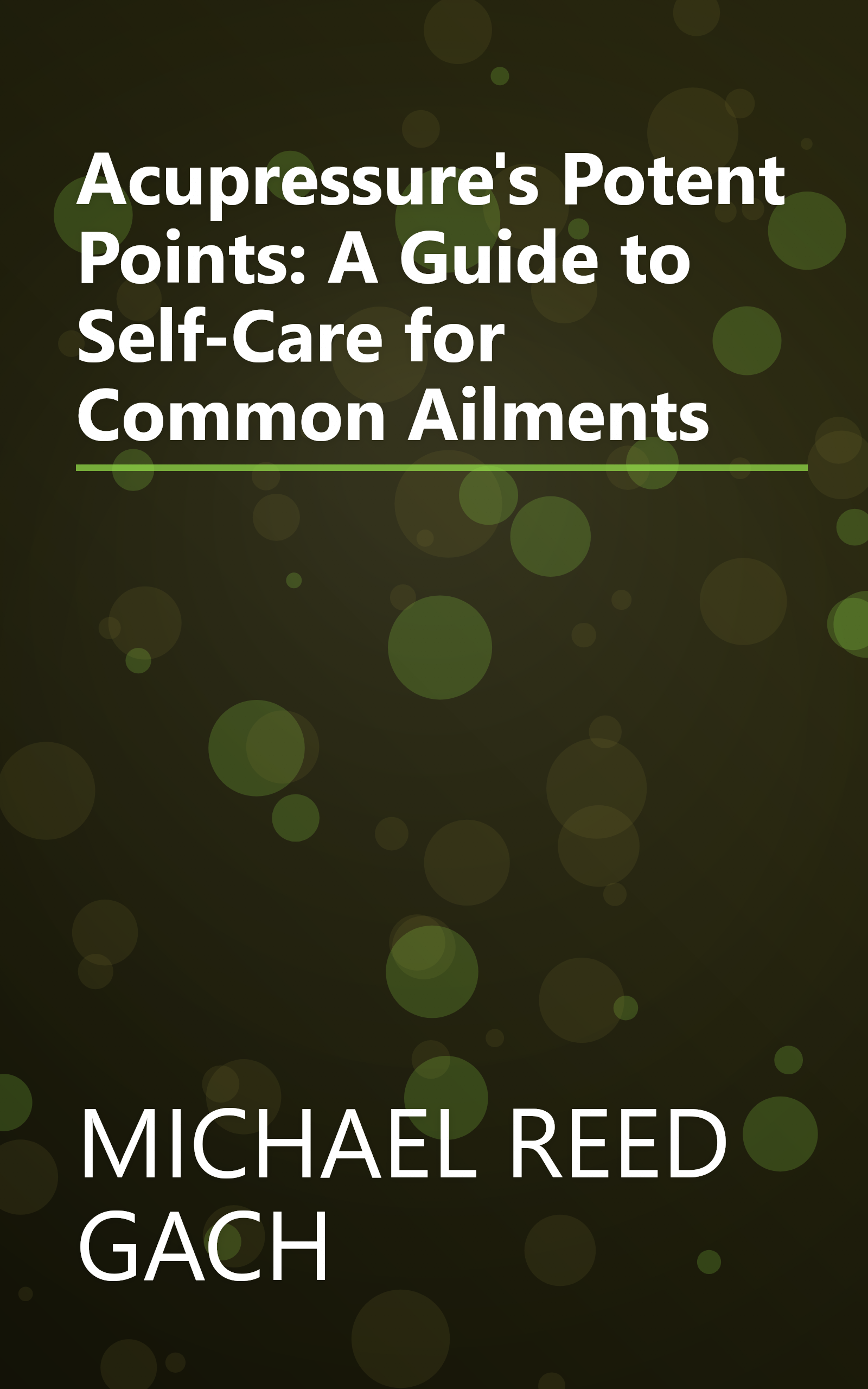 Acupressure's Potent Points: A Guide to Self-Care for Common Ailments book cover