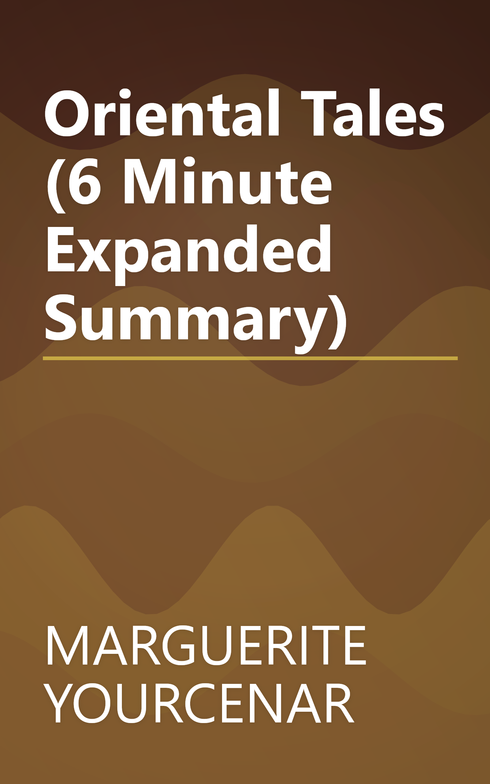 Oriental Tales (6 Minute   Expanded Summary) book cover