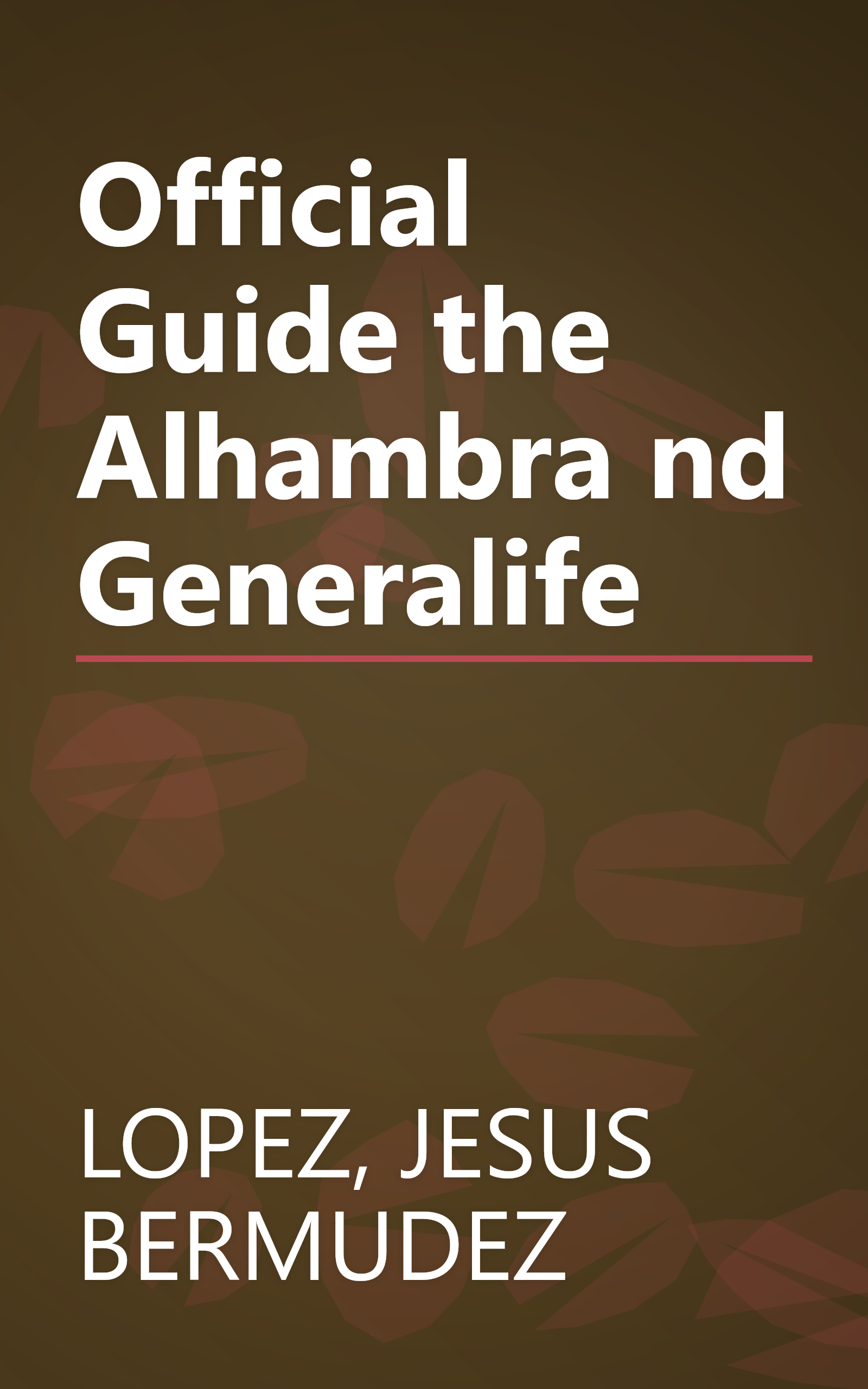 Official Guide the Alhambra nd Generalife book cover