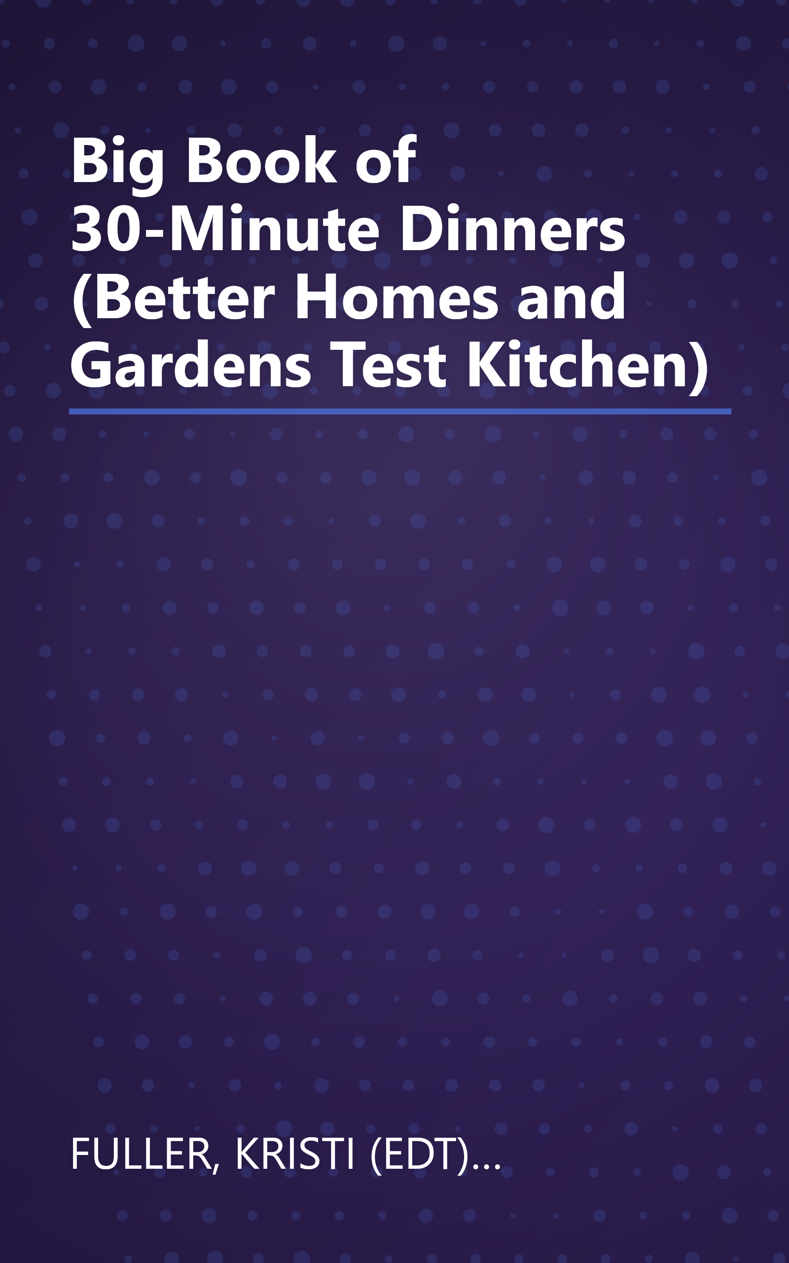 Big Book of 30-Minute Dinners (Better Homes and Gardens Test Kitchen) book cover