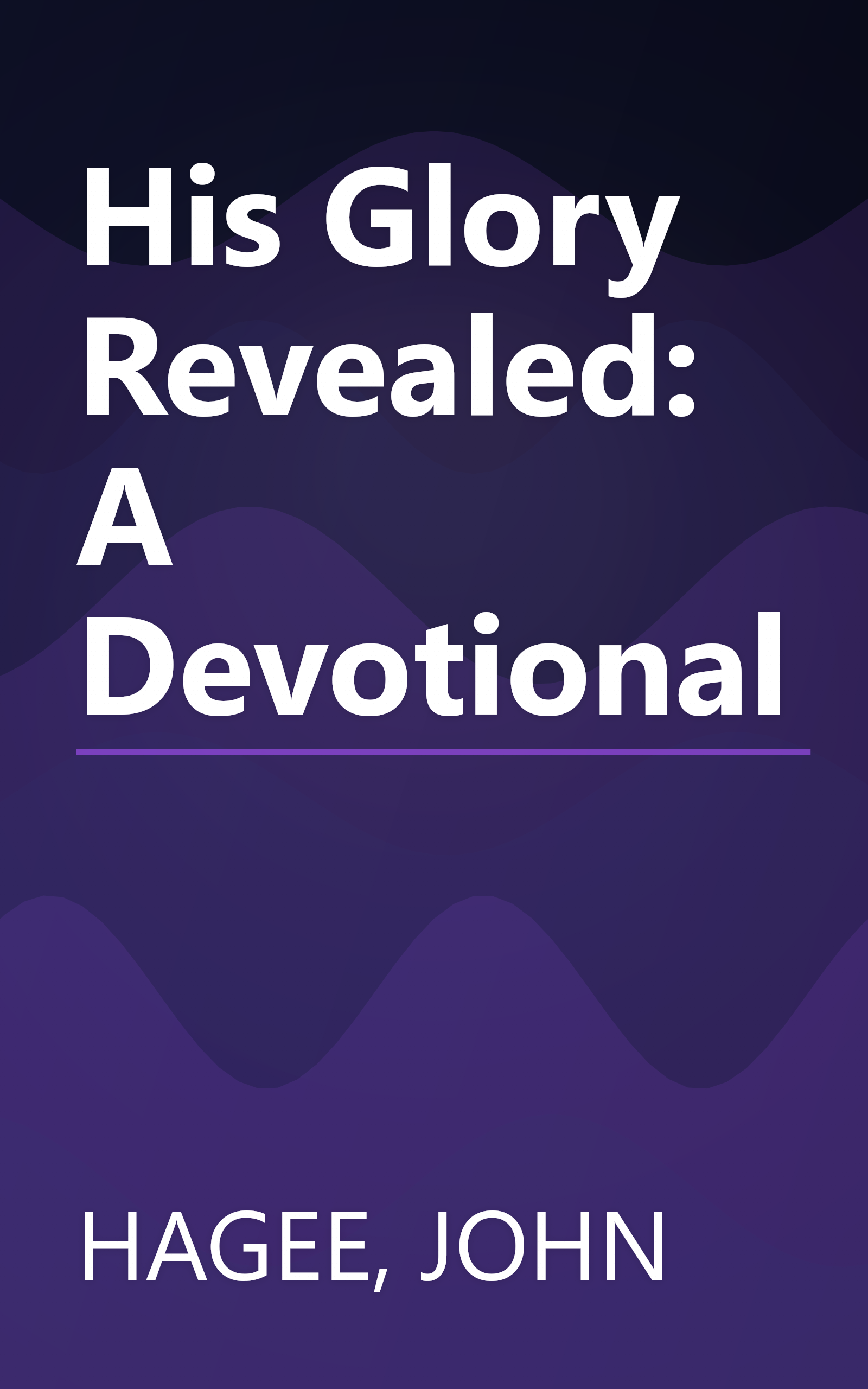 His Glory Revealed: A Devotional book cover