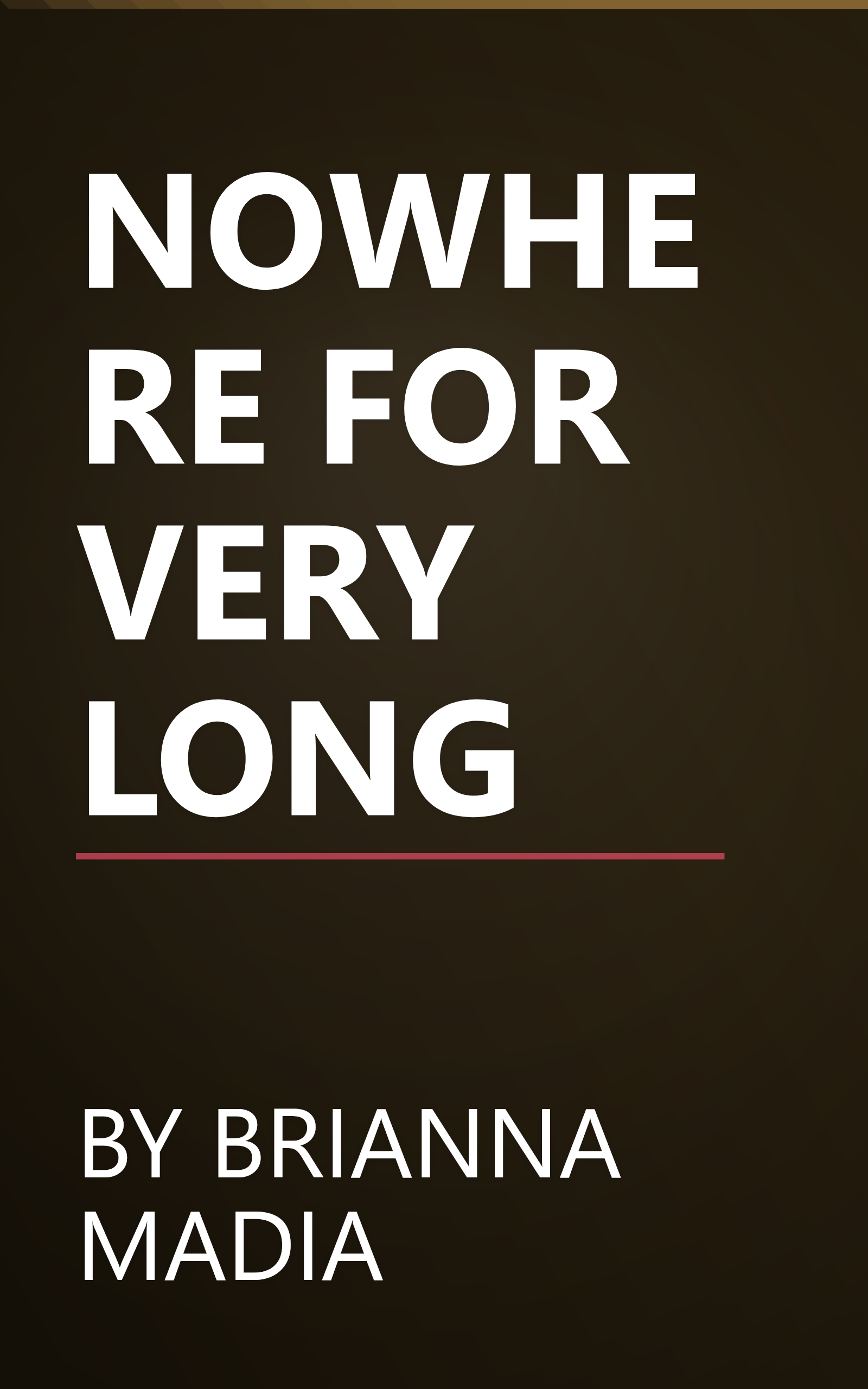 NOWHERE FOR VERY LONG book cover