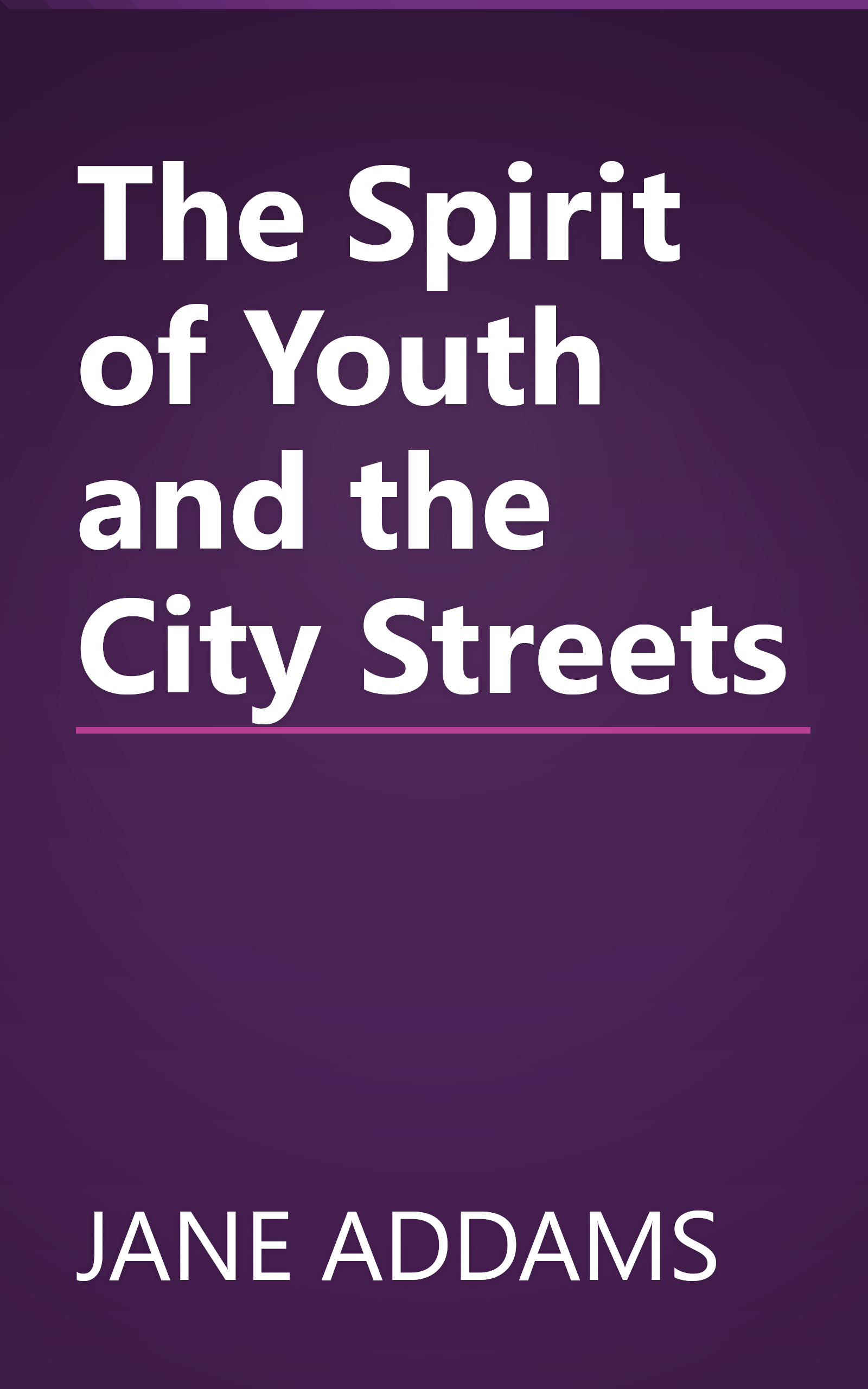 The Spirit of Youth and the City Streets book cover
