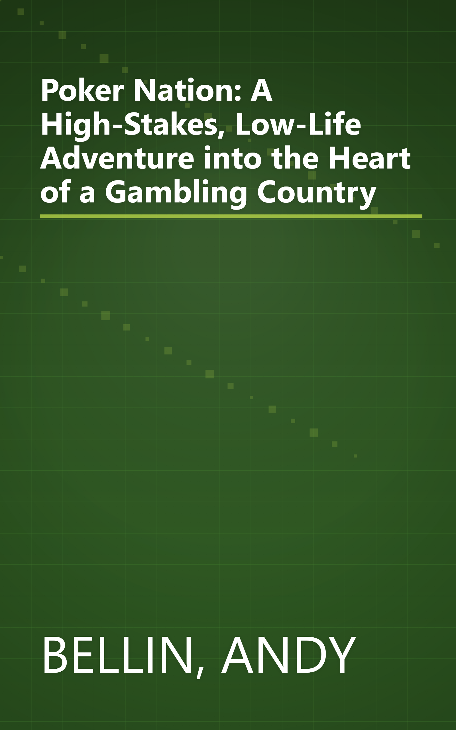 Poker Nation: A High-Stakes, Low-Life Adventure into the Heart of a Gambling Country book cover