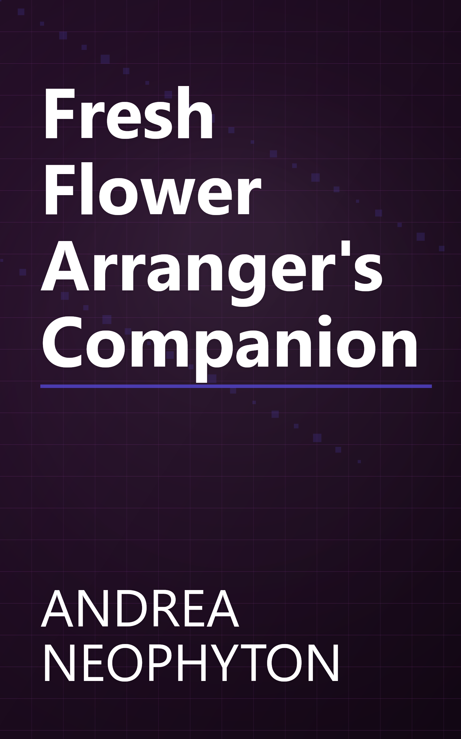 Fresh Flower Arranger's Companion book cover
