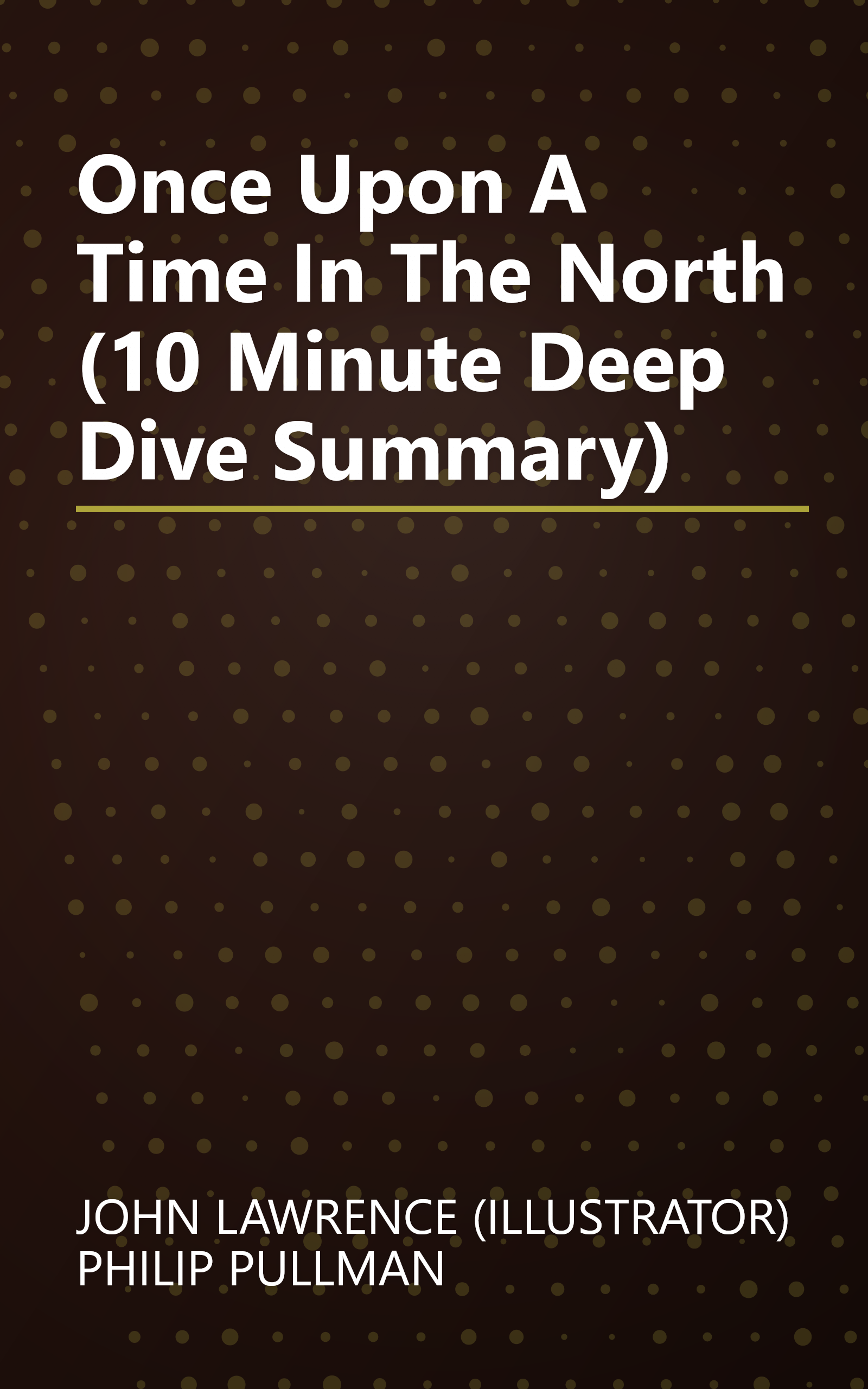 Once Upon A Time In The North (10 Minute   Deep Dive Summary) book cover