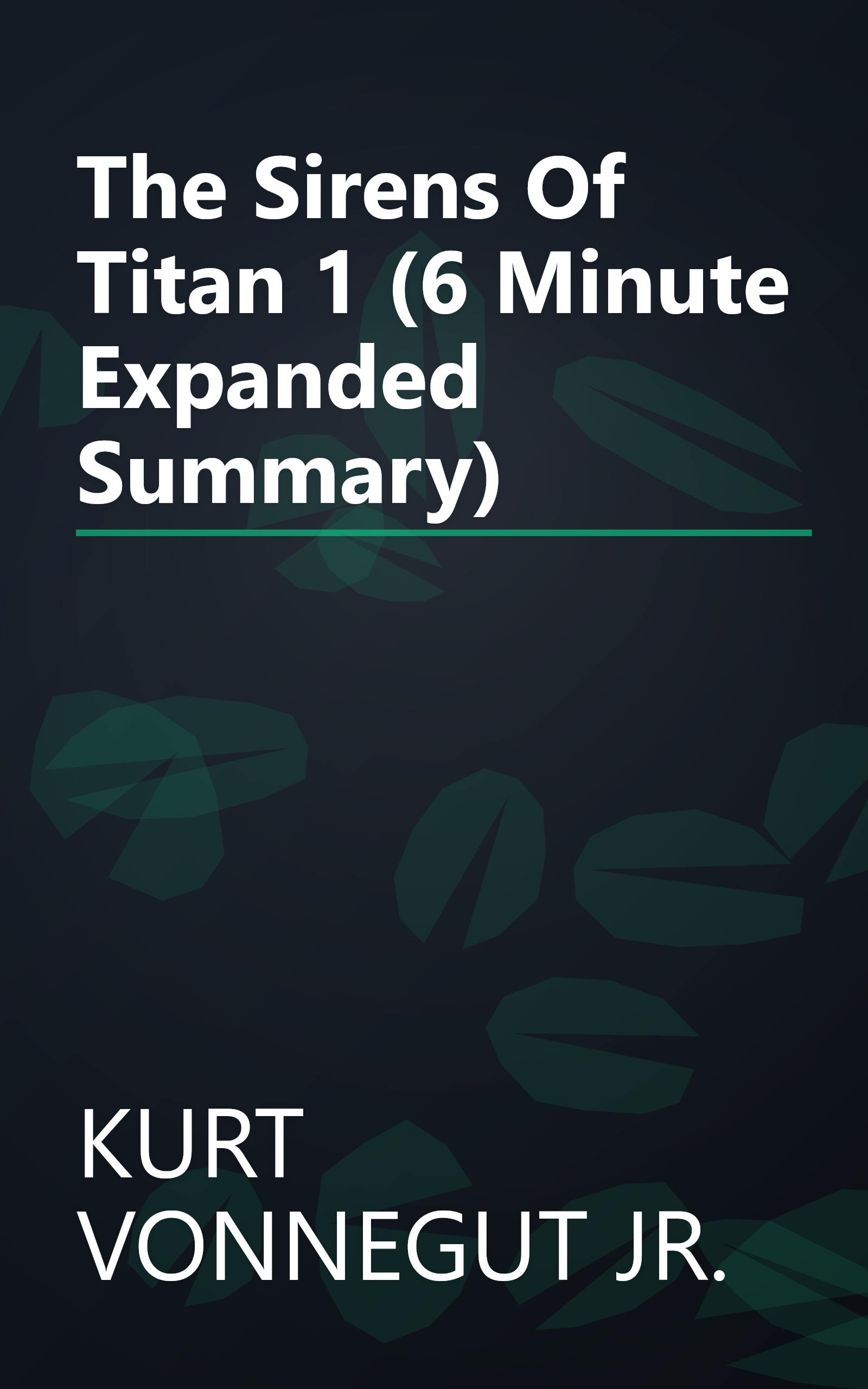The Sirens Of Titan 1 (6 Minute   Expanded Summary) book cover