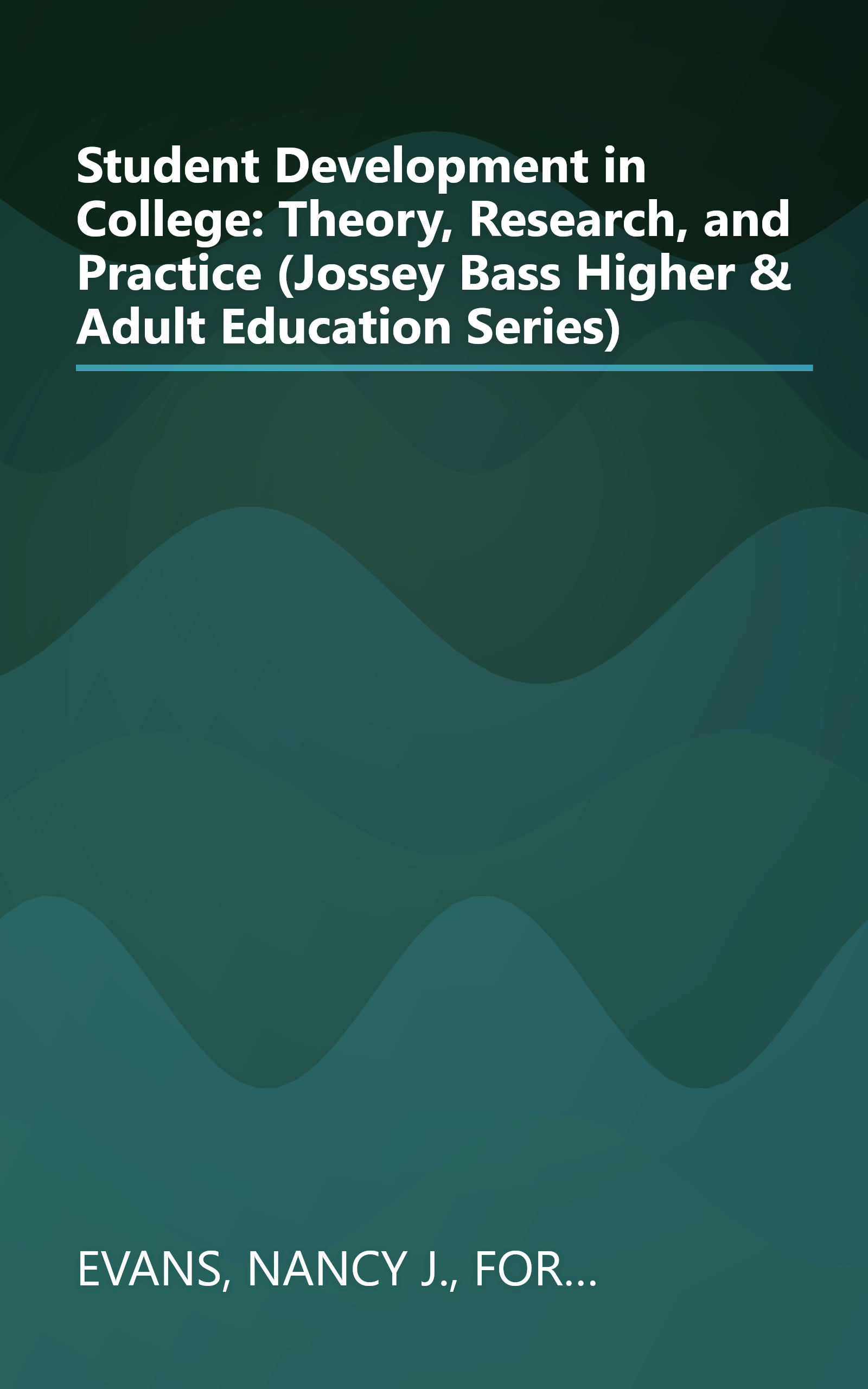 Student Development in College: Theory, Research, and Practice (Jossey Bass Higher & Adult Education Series) book cover