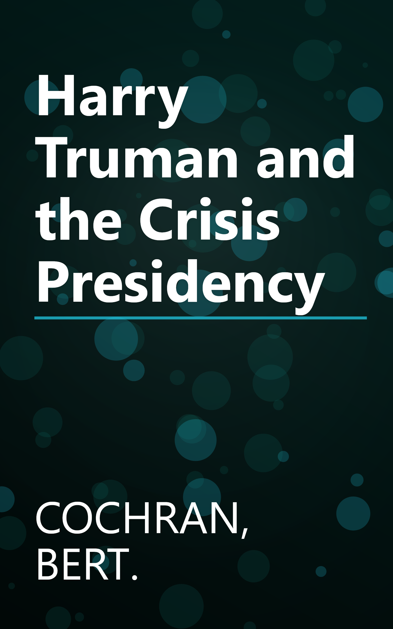 Harry Truman and the Crisis Presidency book cover