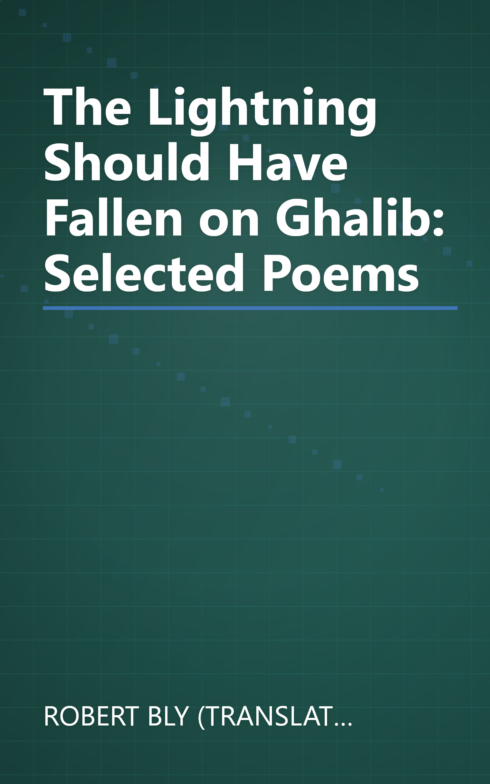 The Lightning Should Have Fallen on Ghalib: Selected Poems book cover
