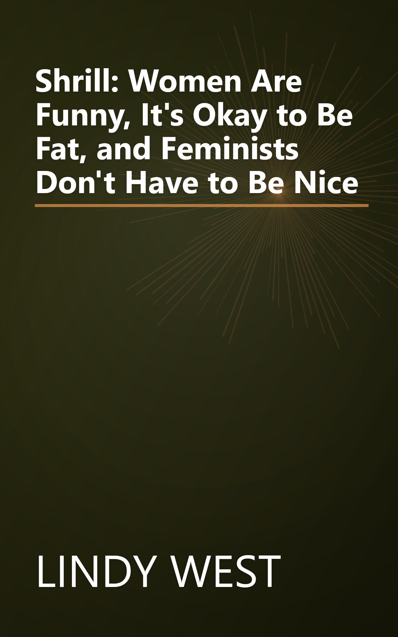 Shrill: Women Are Funny, It's Okay to Be Fat, and Feminists Don't Have to Be Nice book cover