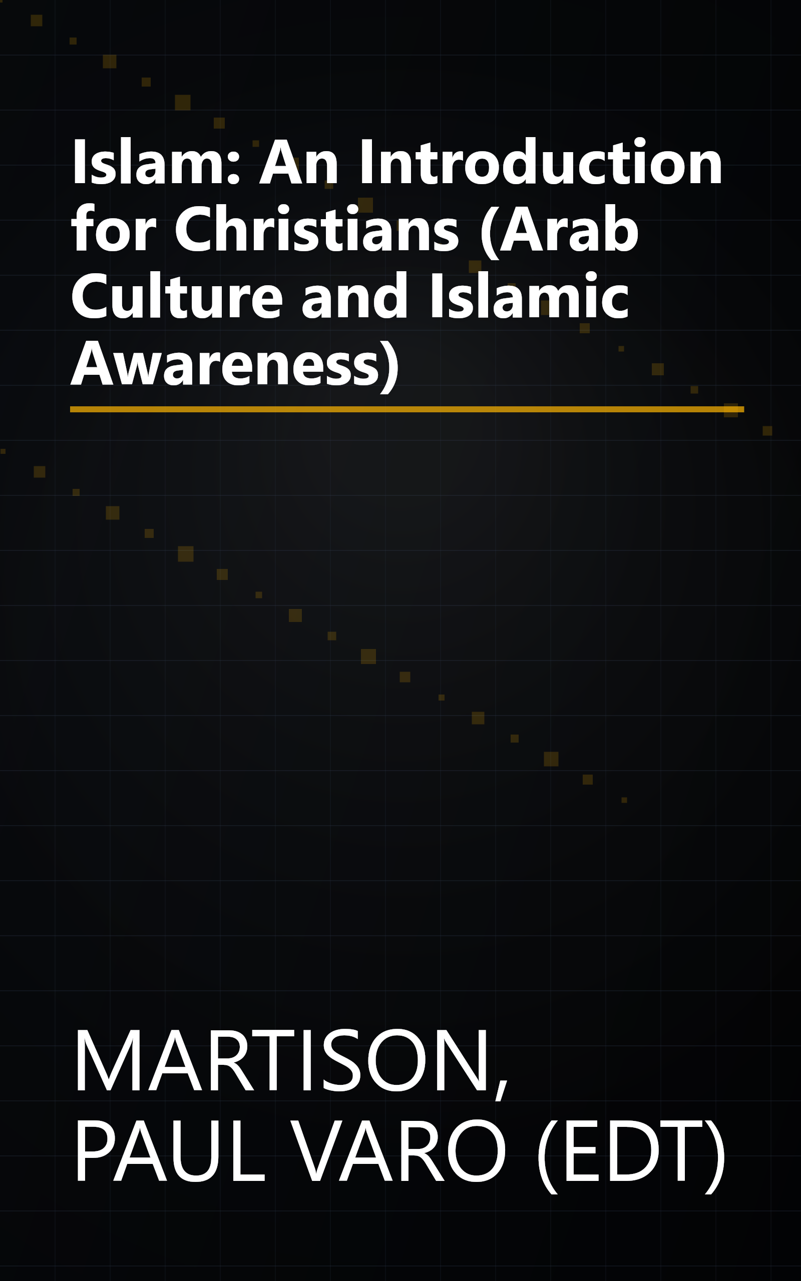 Islam: An Introduction for Christians (Arab Culture and Islamic Awareness) book cover