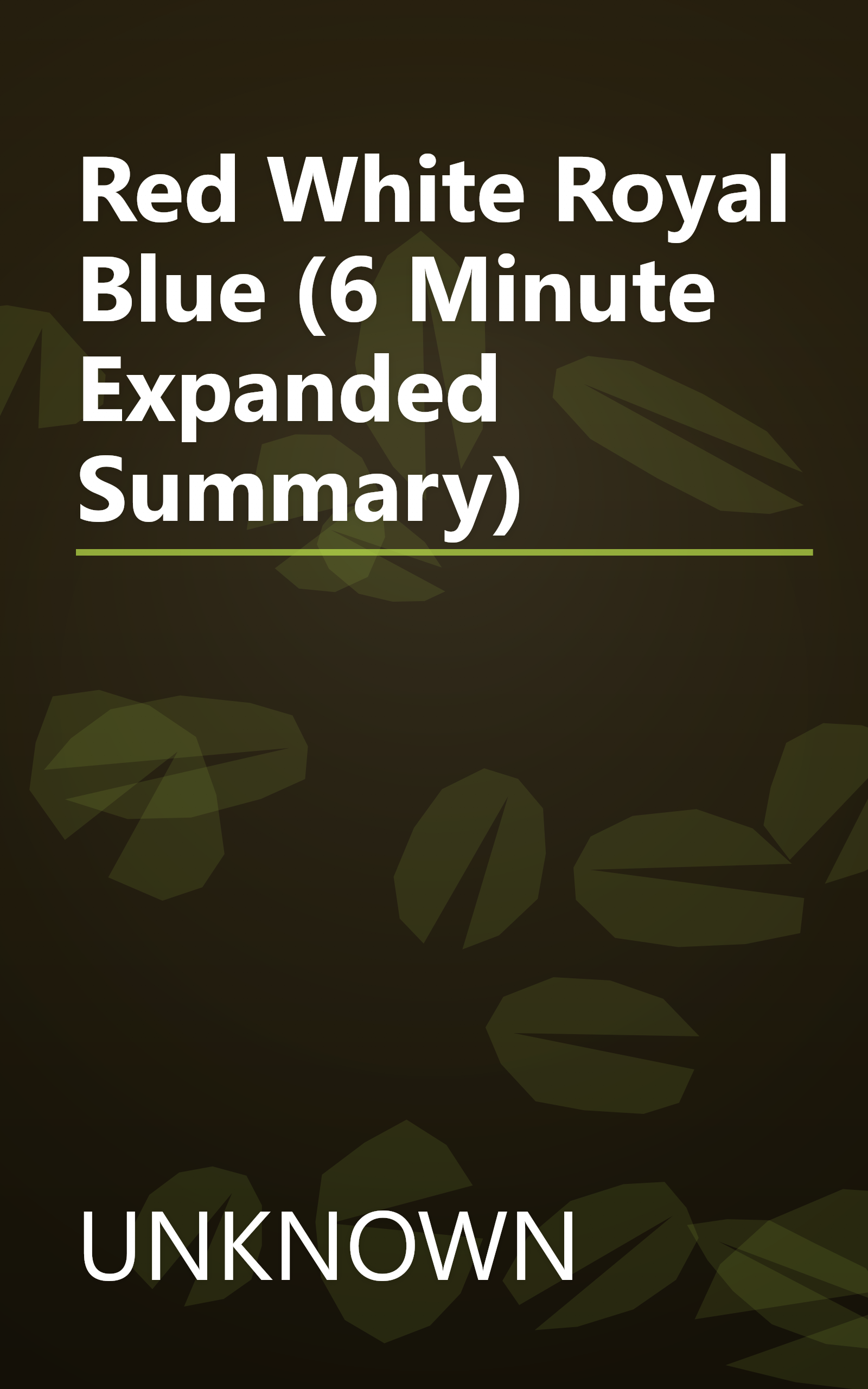 Red  White   Royal Blue (6 Minute   Expanded Summary) book cover