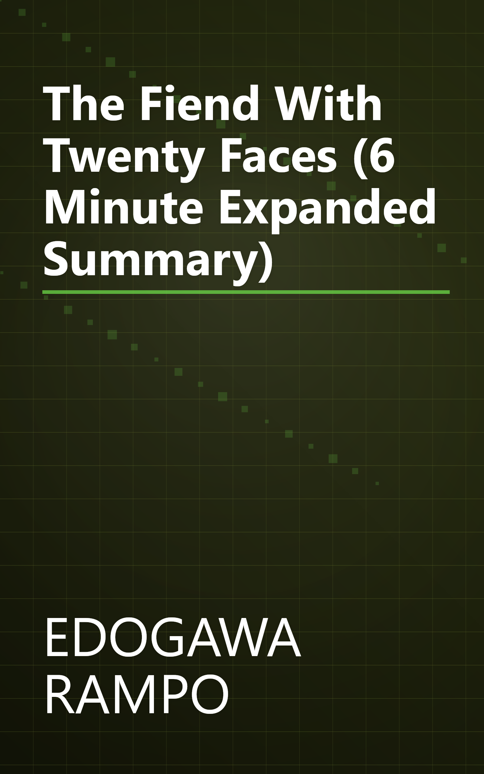The Fiend With Twenty Faces (6 Minute   Expanded Summary) book cover