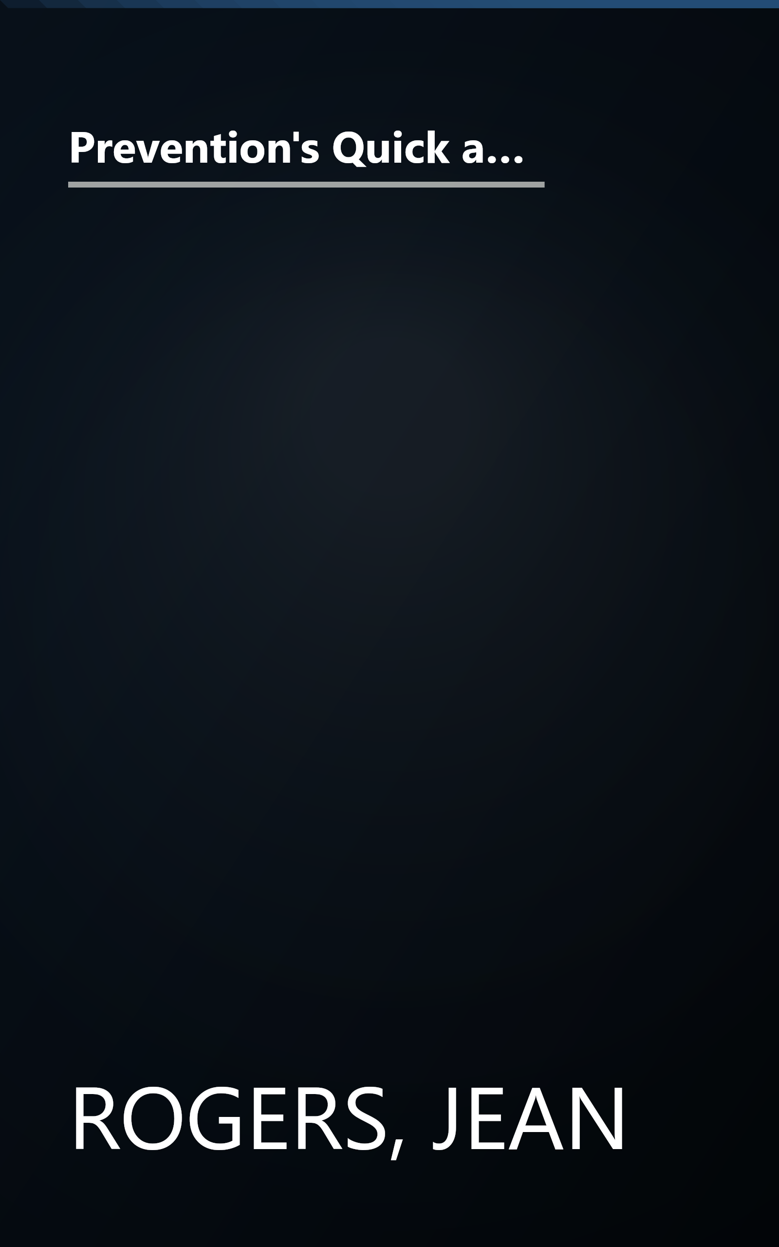 Prevention's Quick and Healthy Low-Fat Cooking: From Entertaining to the Everyday, over 200 Delicious Recipes book cover