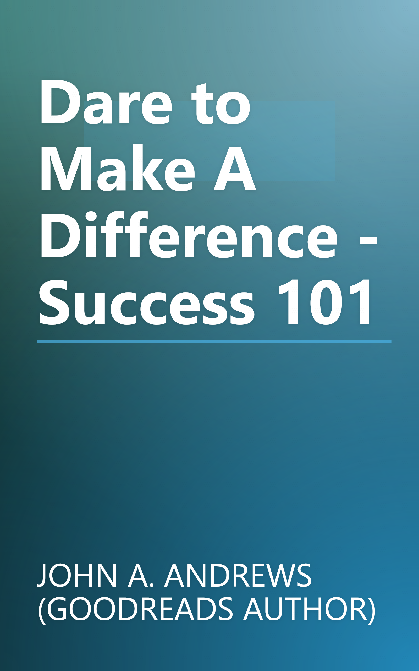 Dare to Make A Difference - Success 101 book cover