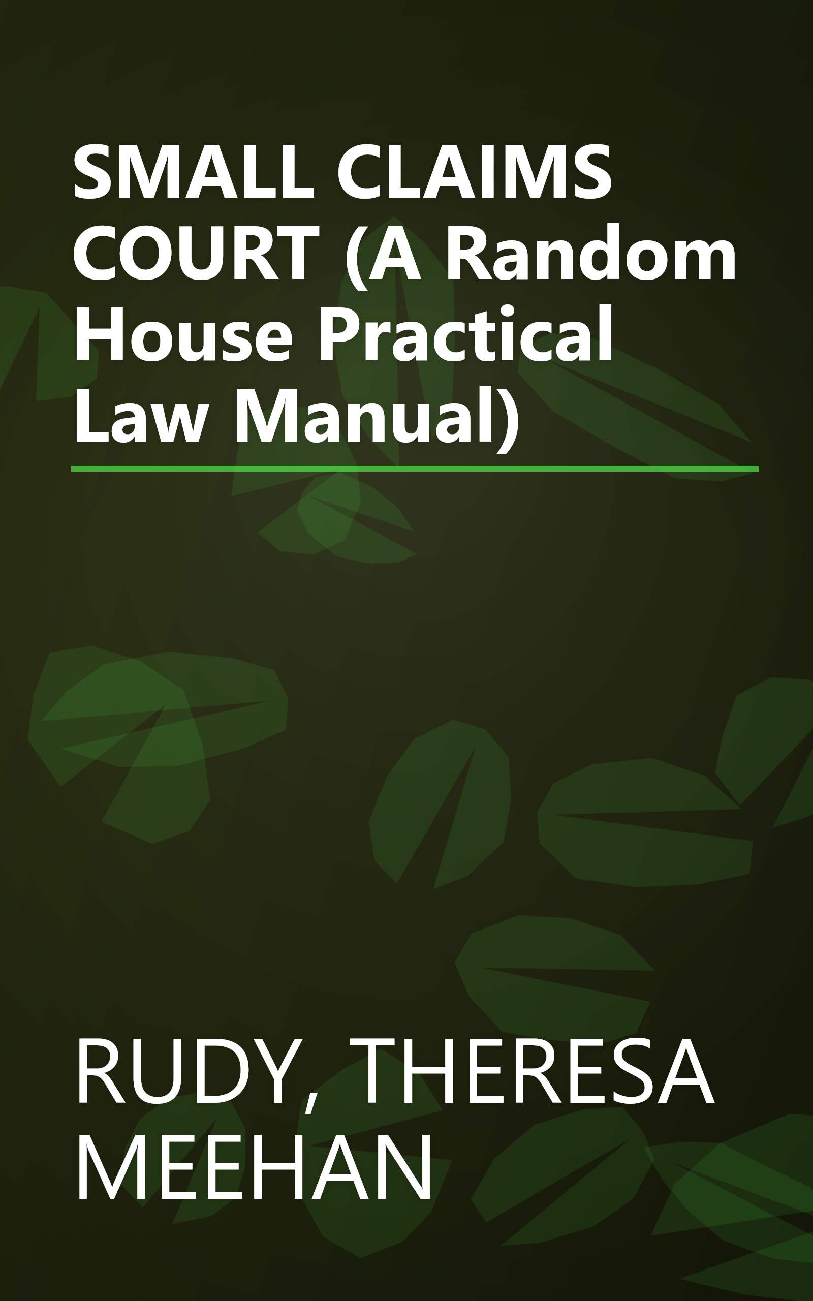SMALL CLAIMS COURT (A Random House Practical Law Manual) book cover