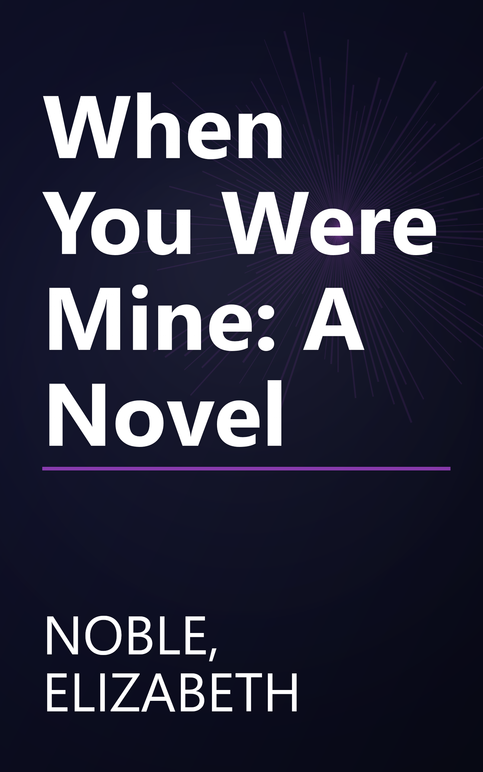 When You Were Mine: A Novel book cover