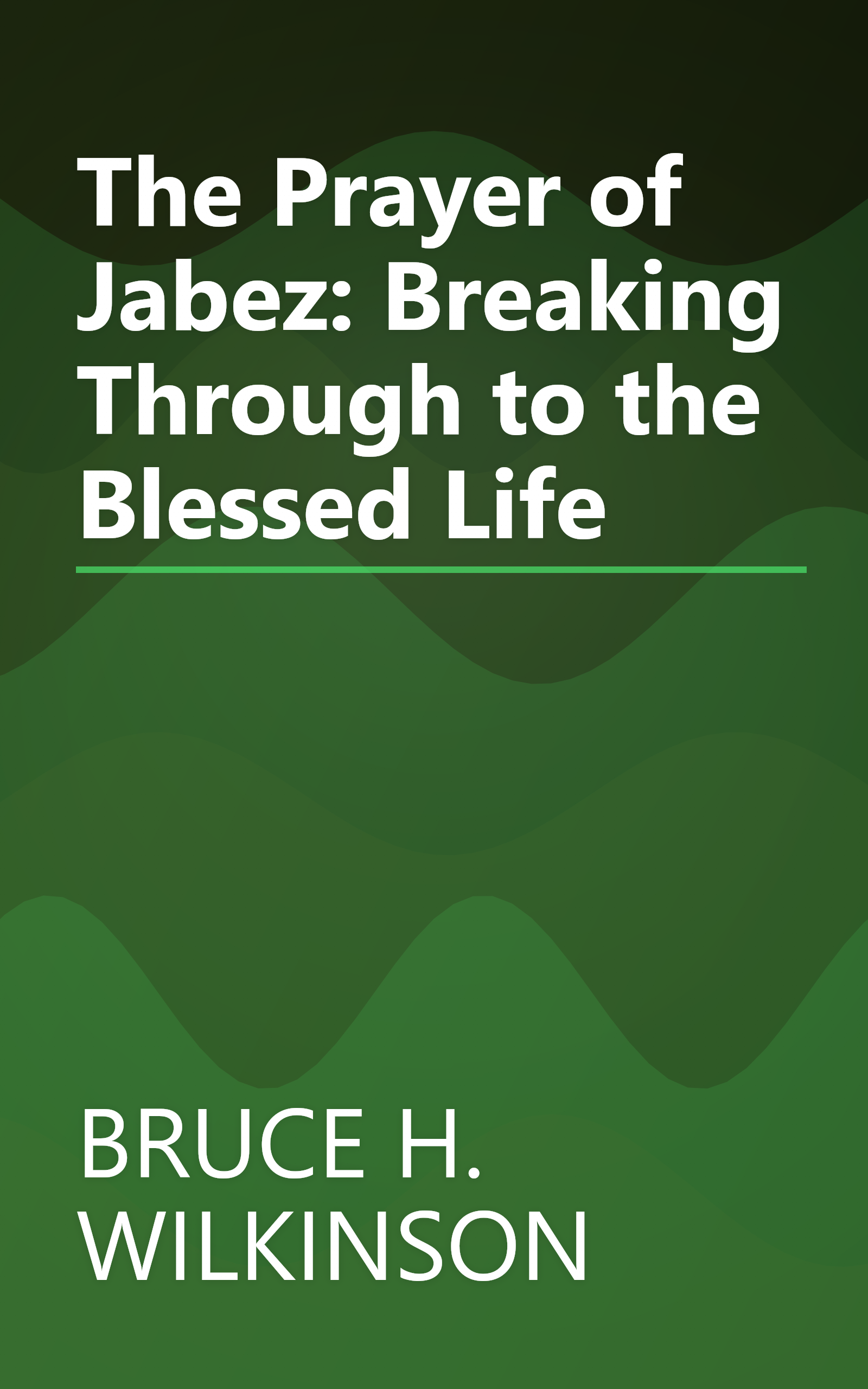 The Prayer of Jabez:  Breaking Through to the Blessed Life book cover