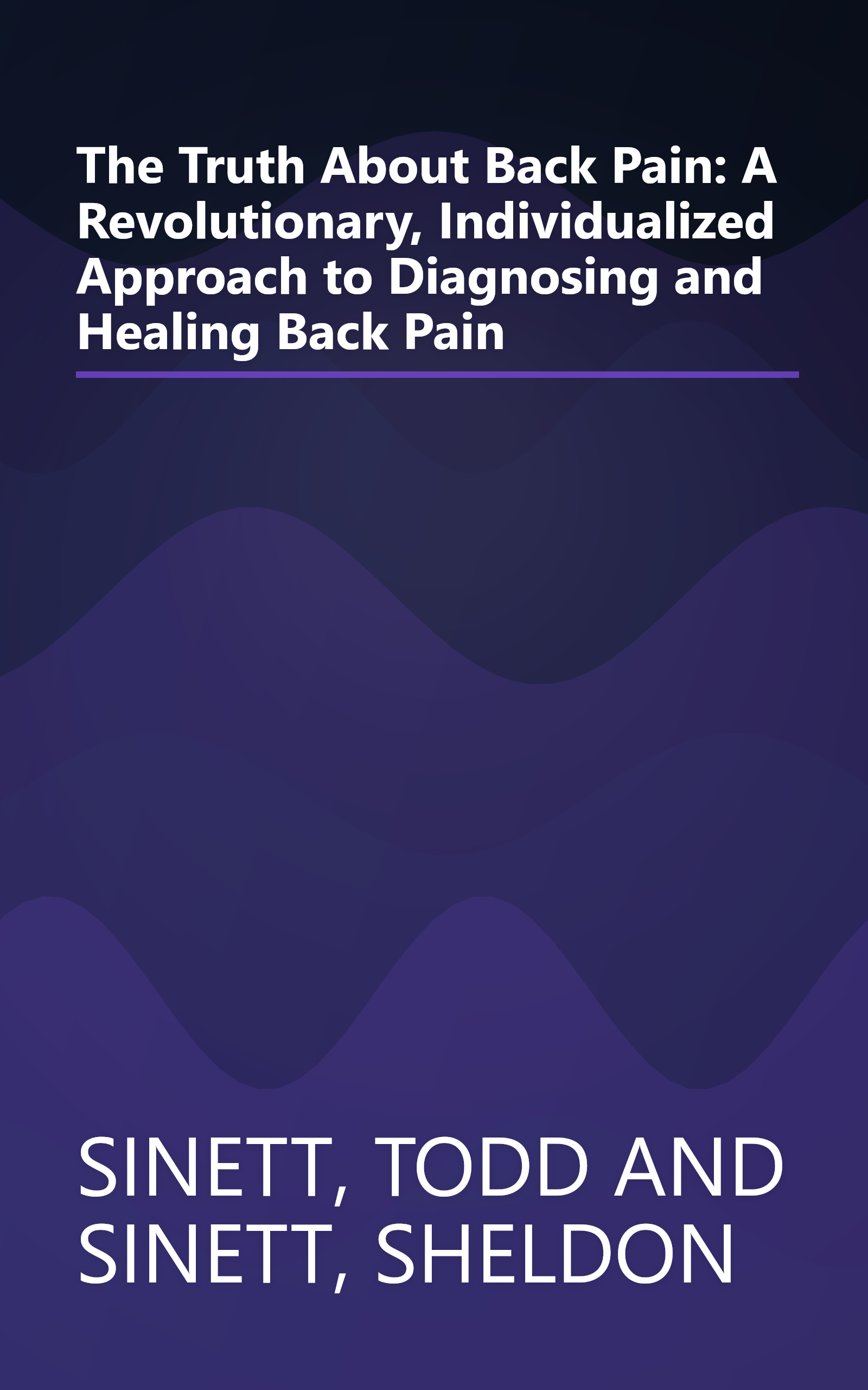 The Truth About Back Pain: A Revolutionary, Individualized Approach to Diagnosing and Healing Back Pain book cover