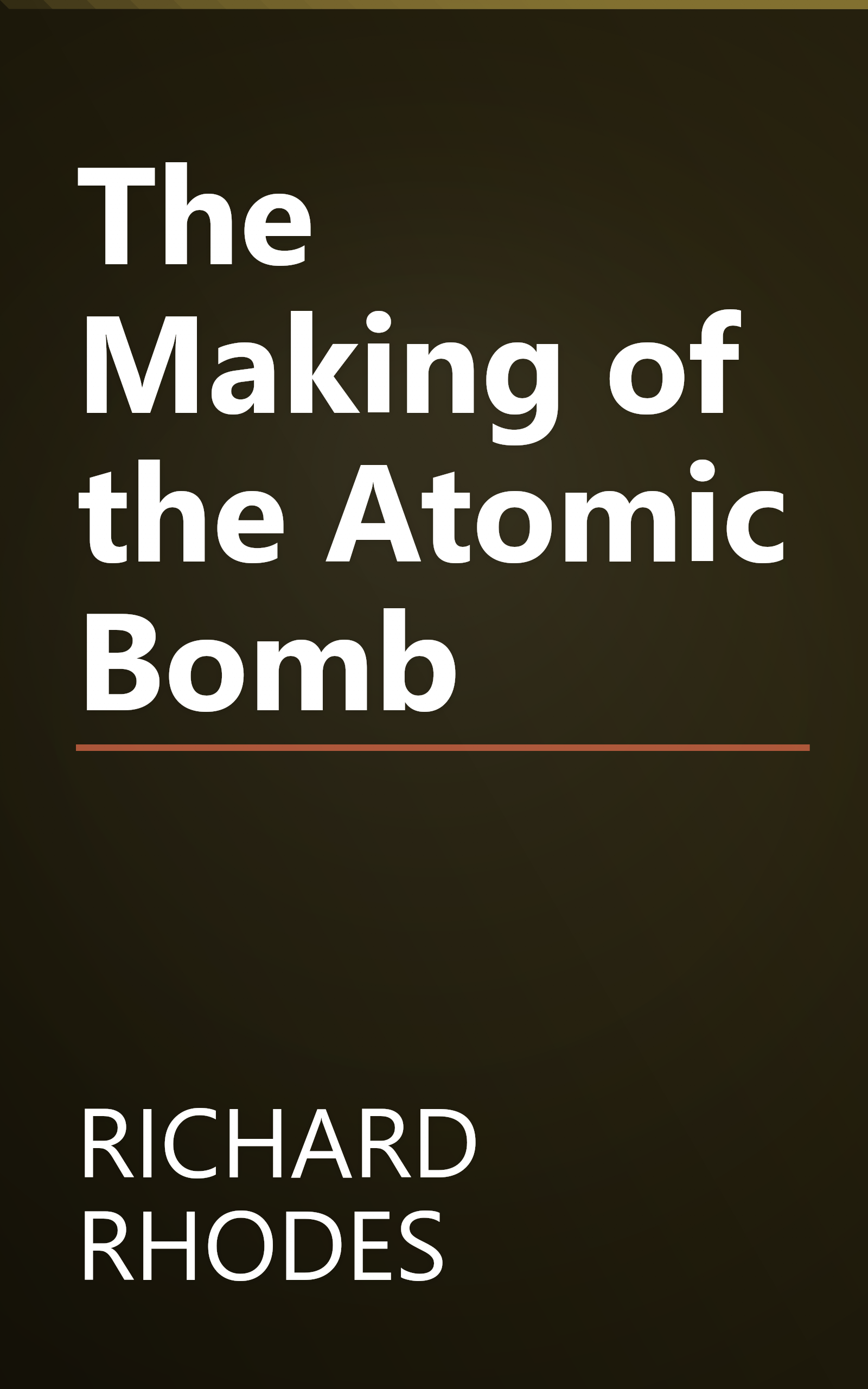 The Making of the Atomic Bomb book cover