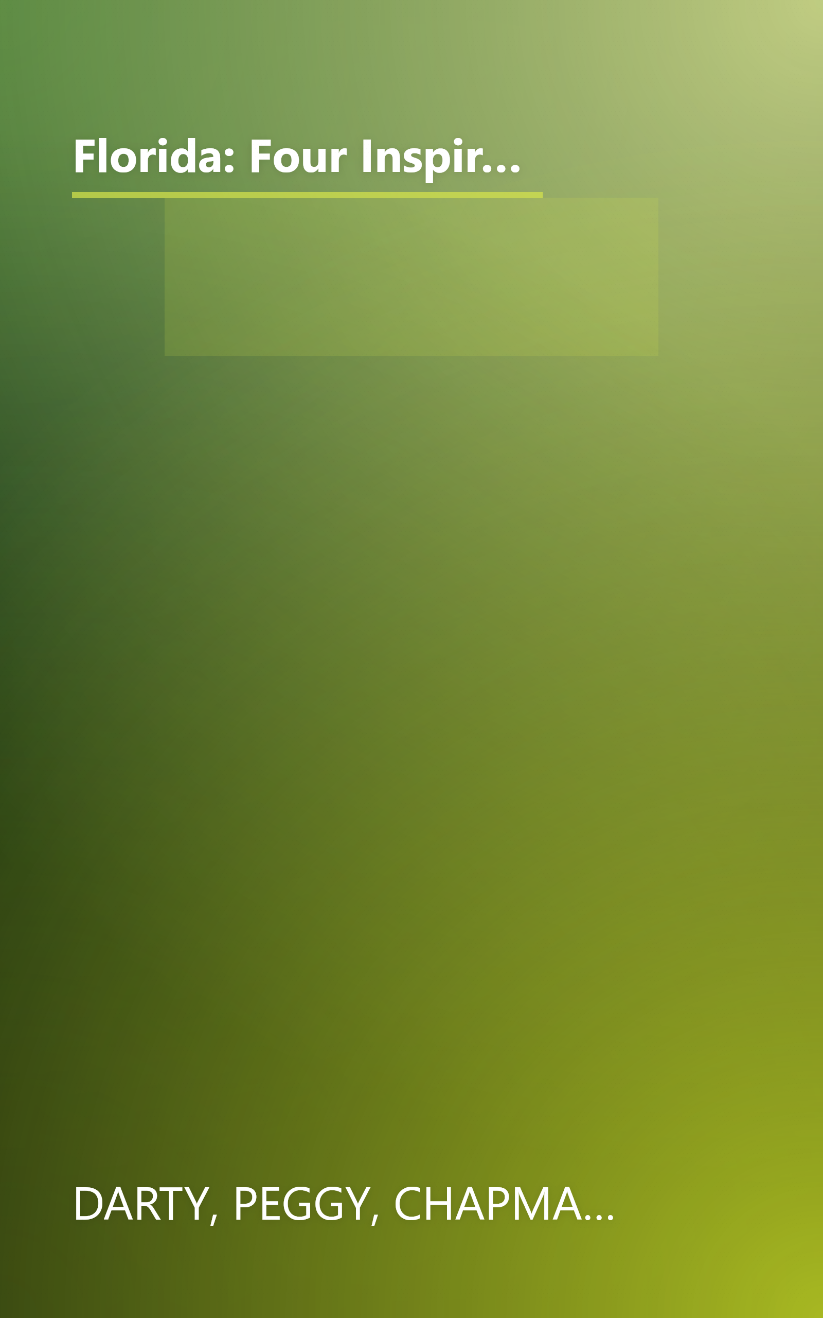 Florida: Four Inspiring Love Stories From the Sunshine State- A Place to Call Home / Treasure of the Keys / What Love Remembers / Summer Place book cover