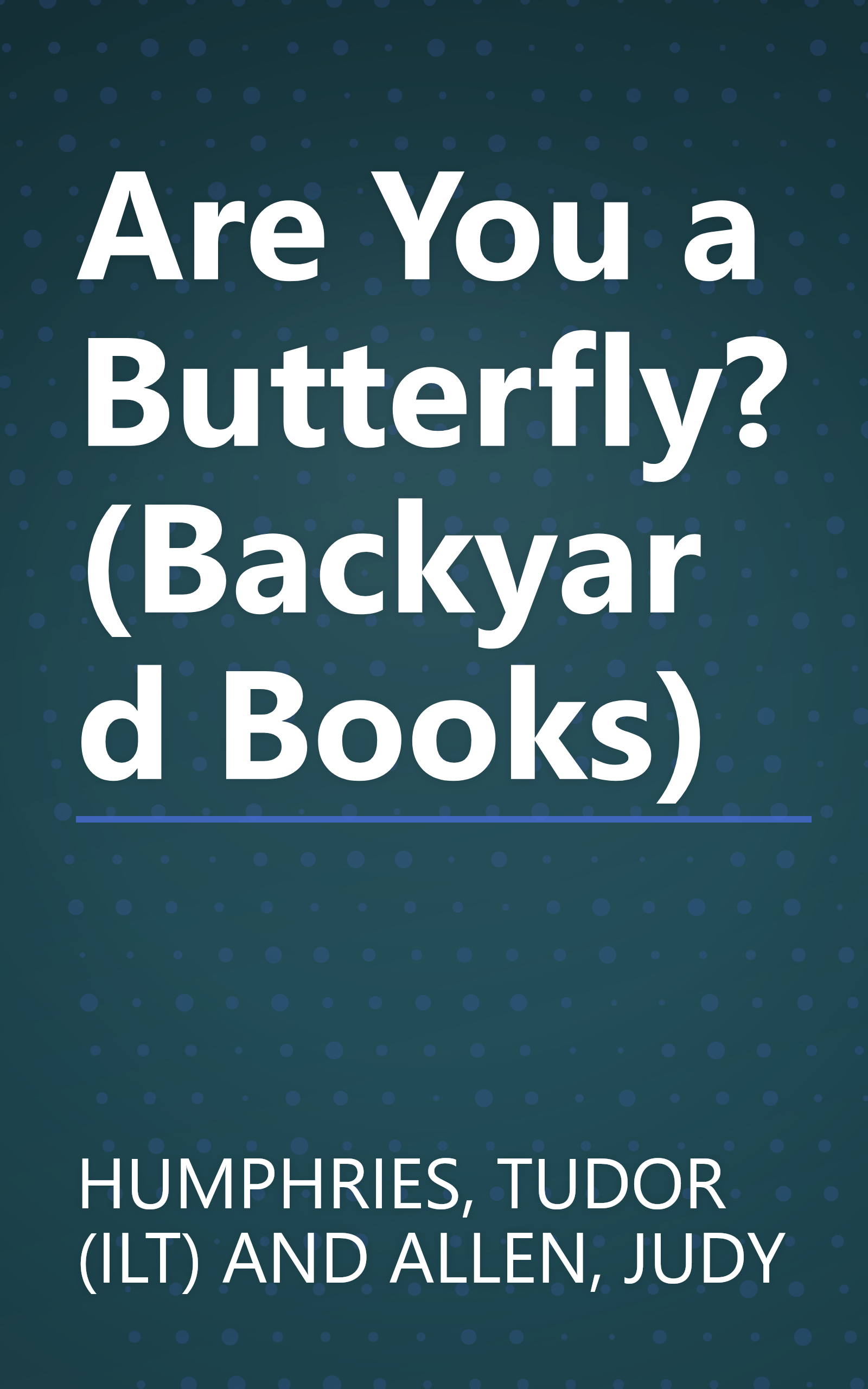 Are You a Butterfly? (Backyard Books) book cover
