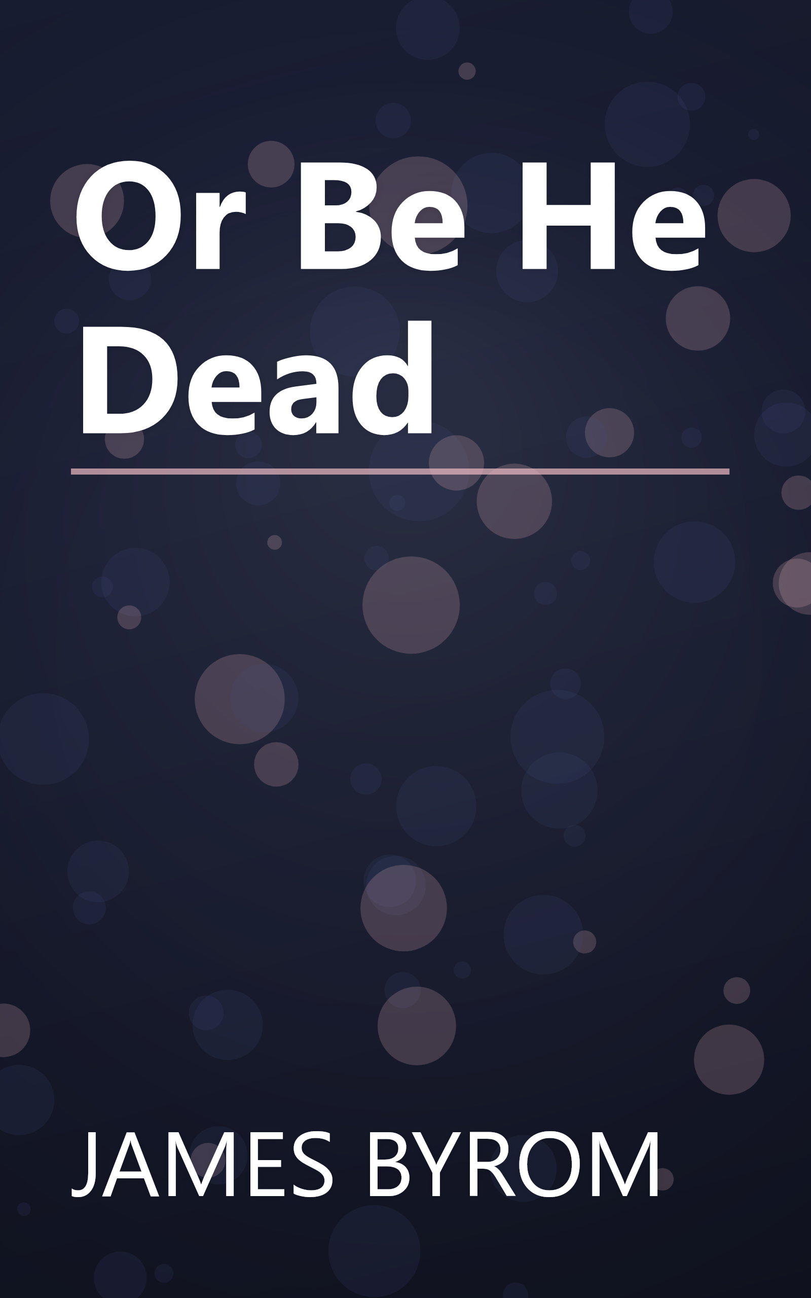 Or Be He Dead book cover