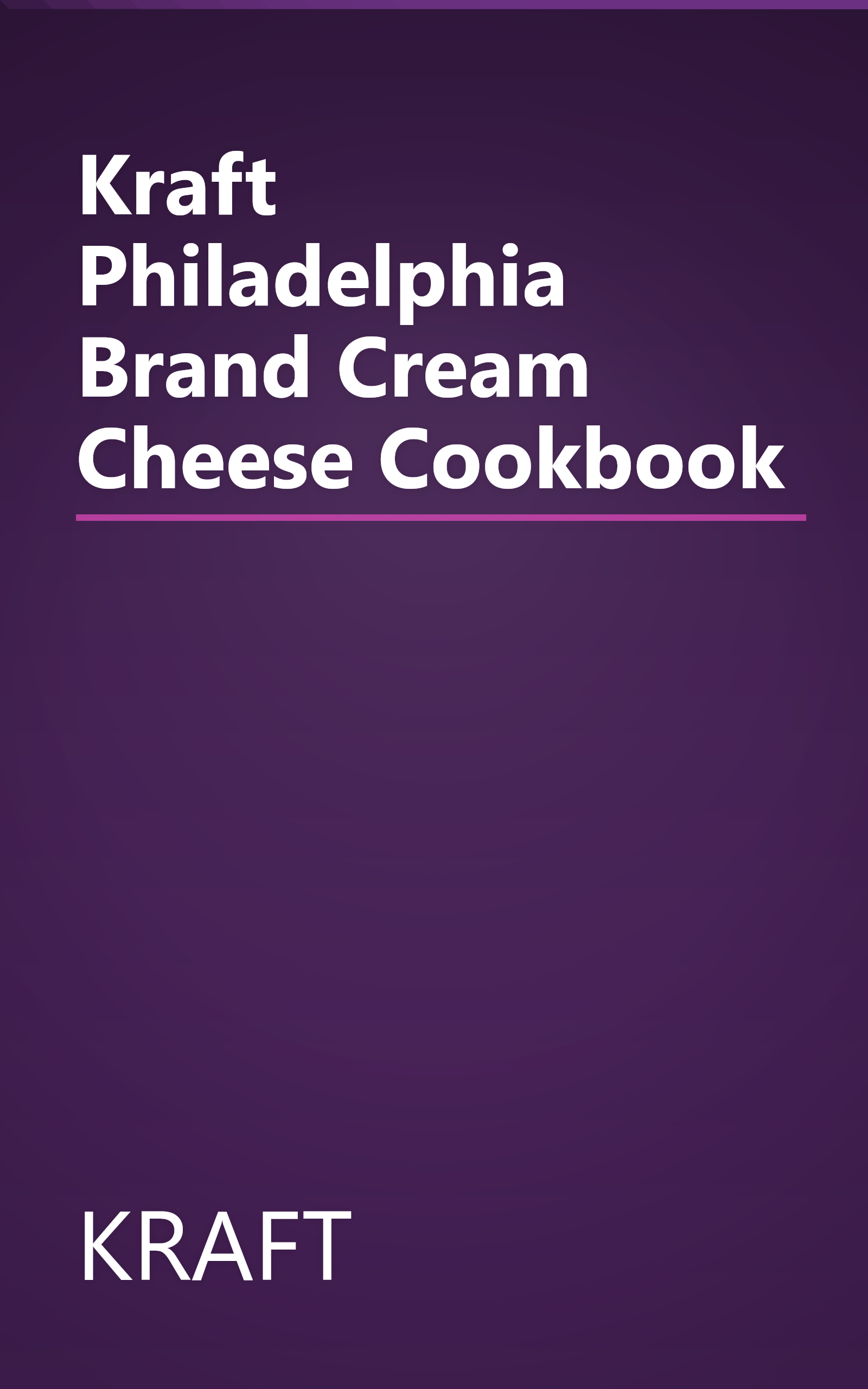 Kraft Philadelphia Brand Cream Cheese Cookbook book cover