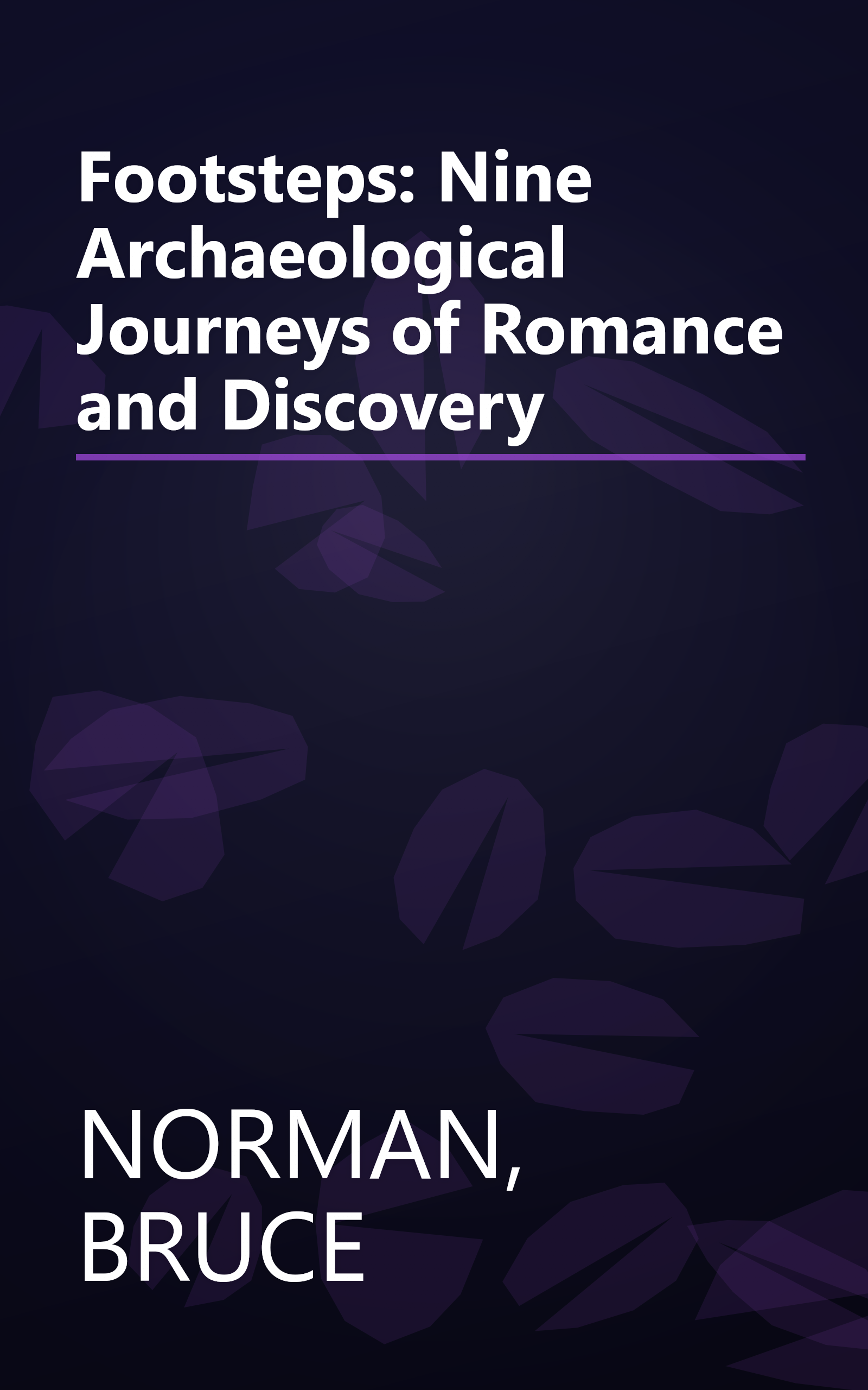 Footsteps: Nine Archaeological Journeys of Romance and Discovery book cover