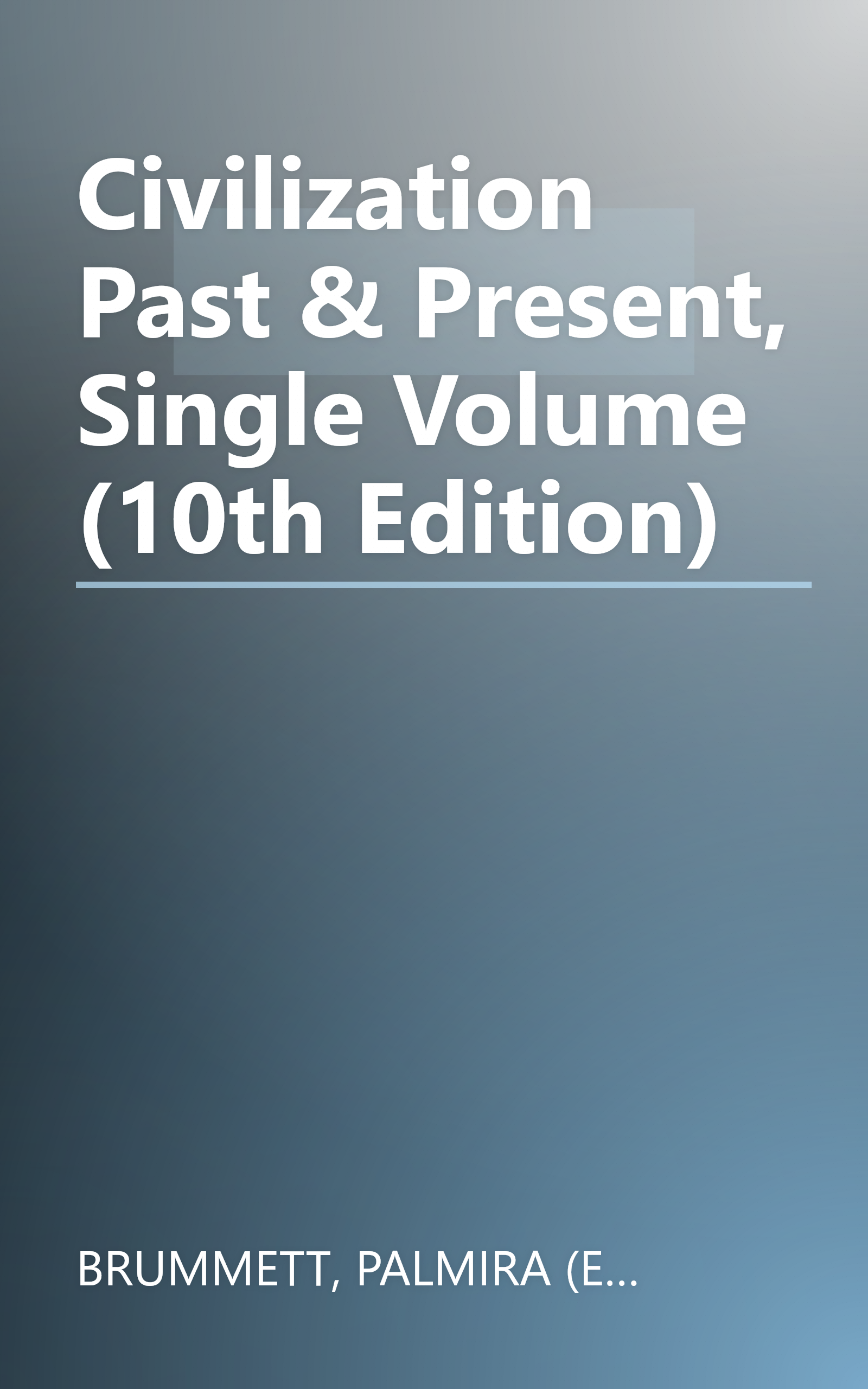 Civilization Past & Present, Single Volume (10th Edition) book cover