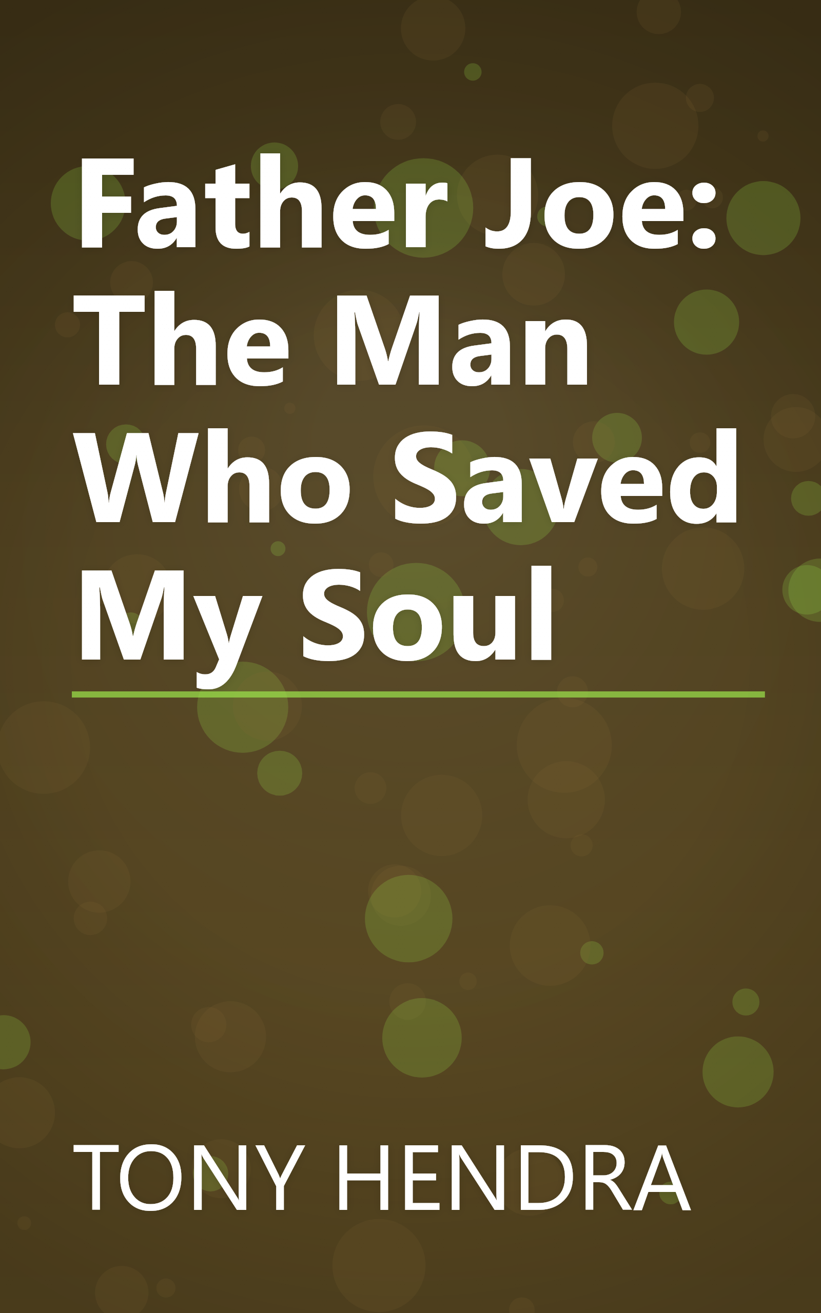 Father Joe: The Man Who Saved My Soul book cover